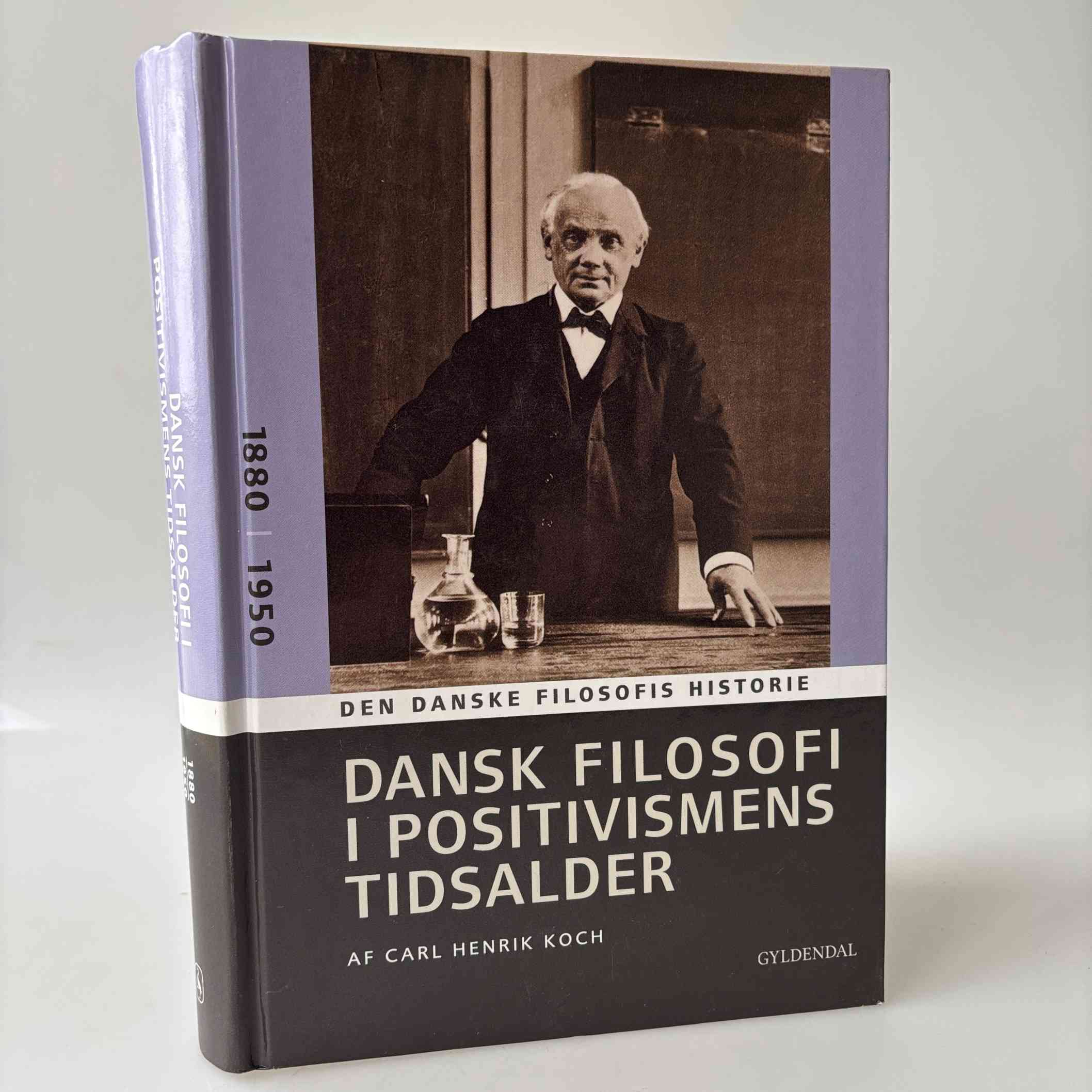 Carl Henrik Koch: Dansk filosofi i positivismens tidsalder 1880-1950 | Køb brugt her - BogGaragen.dk
