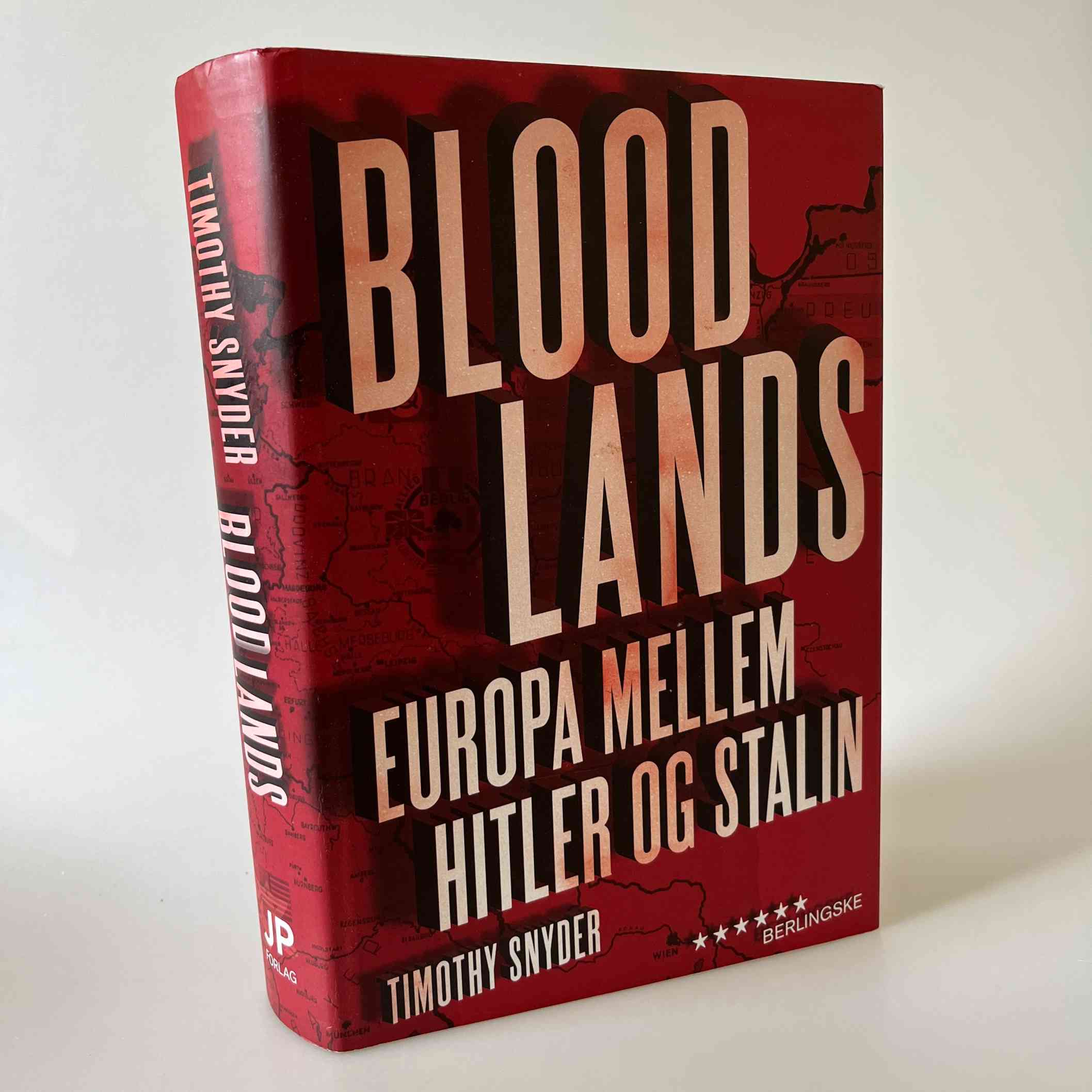 Timothy Snyder: Bloodlands - Europa mellem Hitler og Stalin | Køb brugt ...