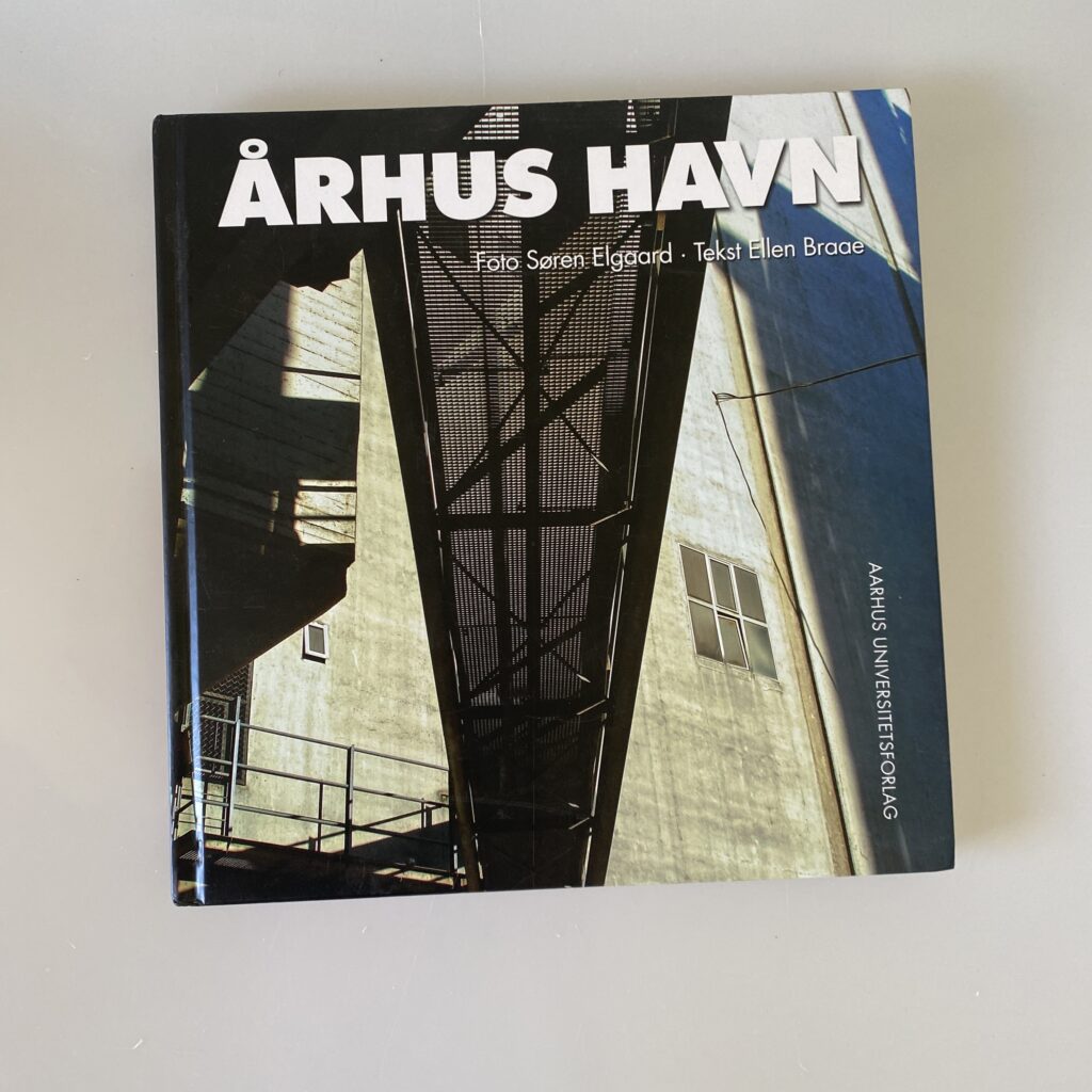 Ellen Braae og Søren Elgaard - Århus Havn | Køb brugt her - BogGaragen.dk