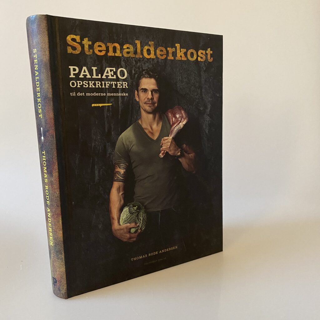 Thomas Rode Andersen: Stenalderkost - Palæo-opskrifter til det moderne ...