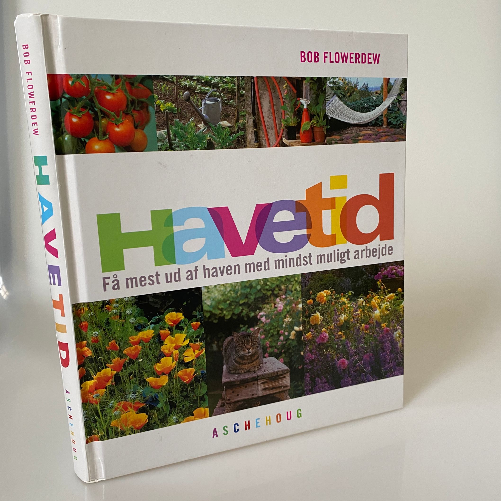 Bob Flowerdew - Havetid: - Få mest ud af haven med mindst muligt ...