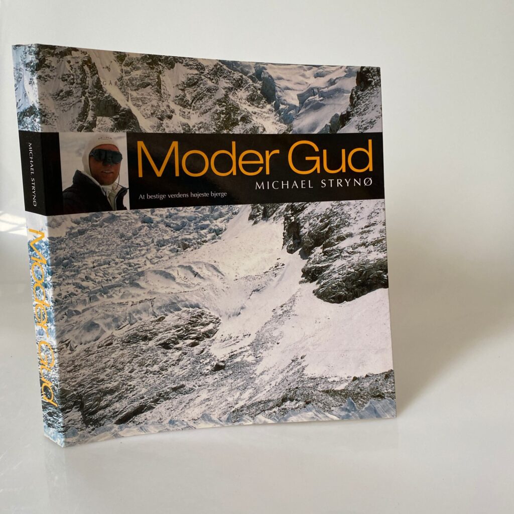 Michael Strynø - Moder Gud: - At bestige verdens højeste bjerge | Køb ...
