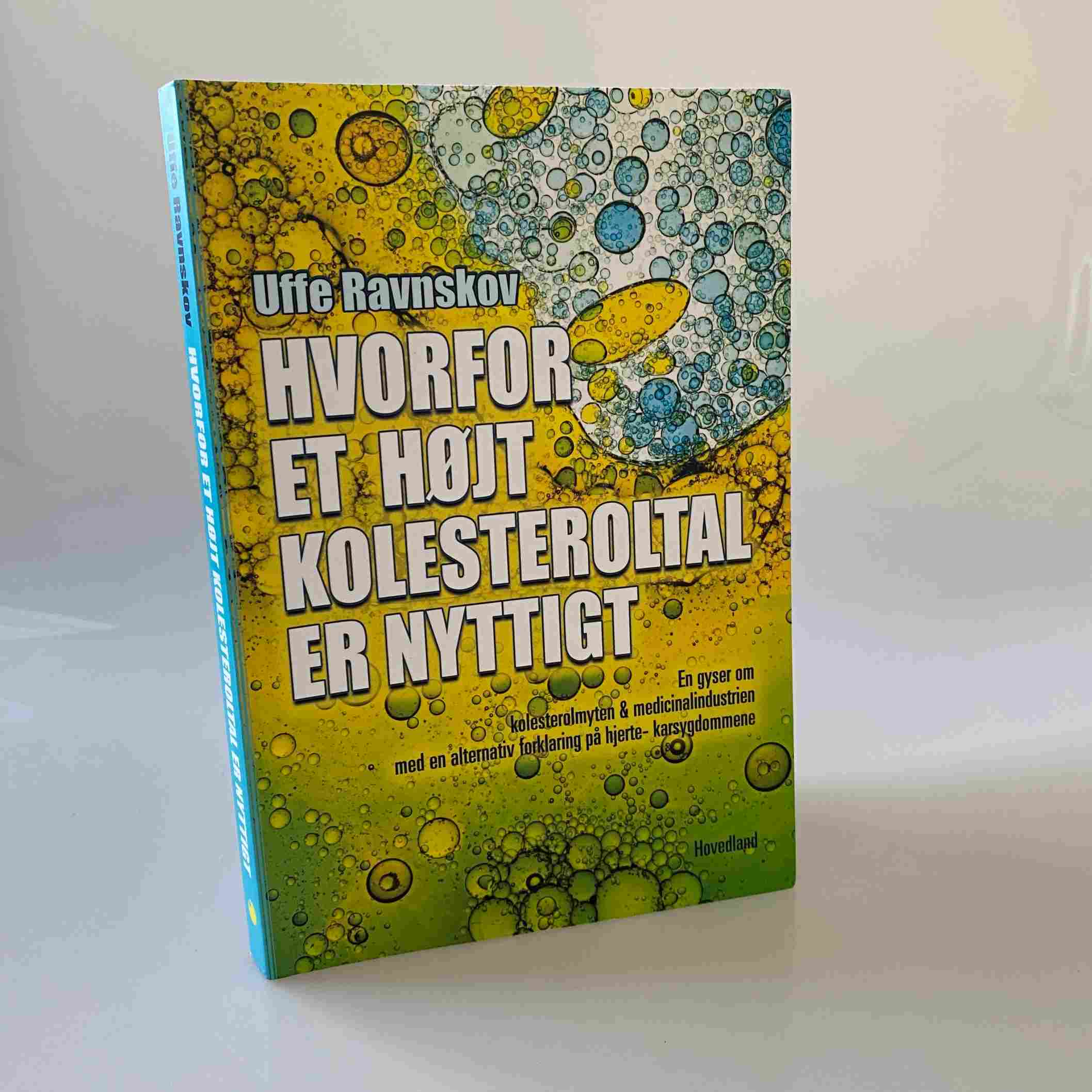 Uffe Ravnskov: Hvorfor et højt kolesteroltal er nyttigt | Køb brugt her ...