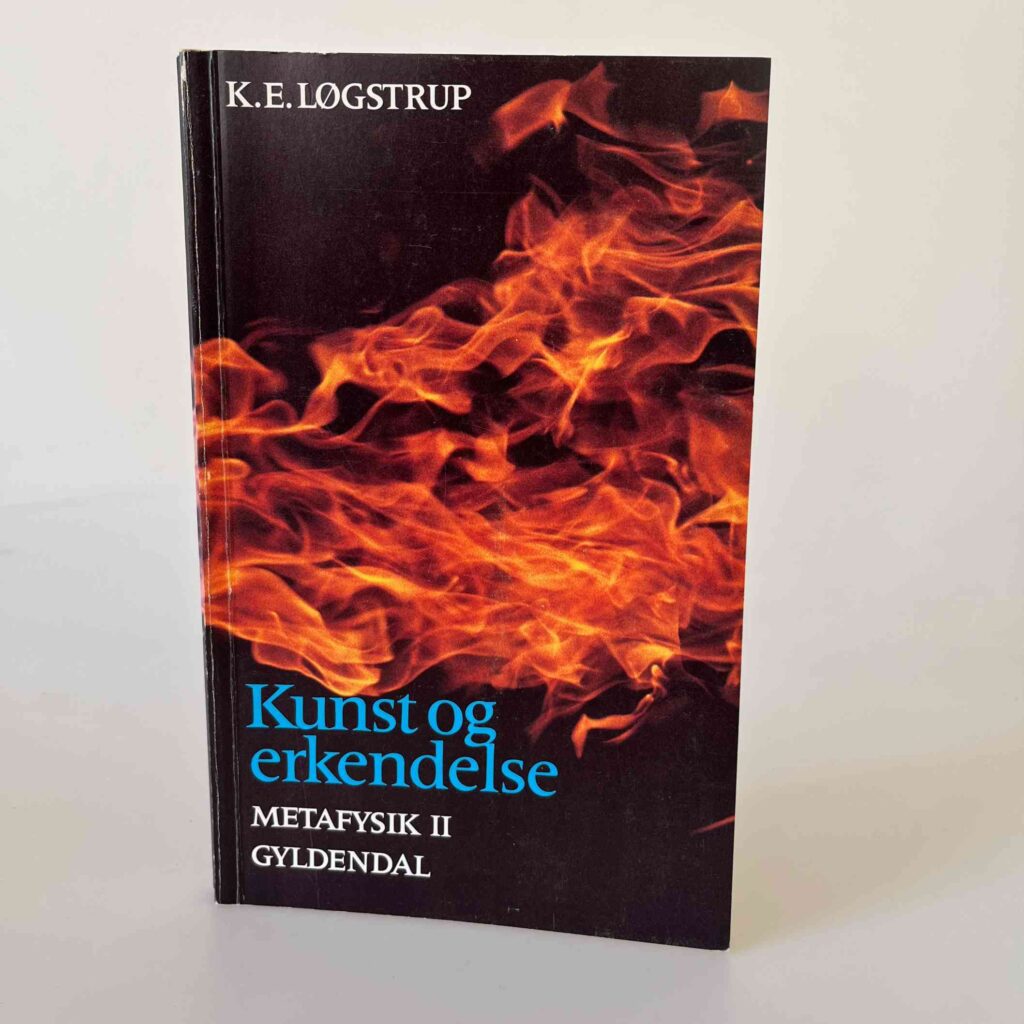 K.E. Løgstrup: Kunst og erkendelse. Kunstfilosofiske betragtninger. Metafysik II | Køb brugt her ...