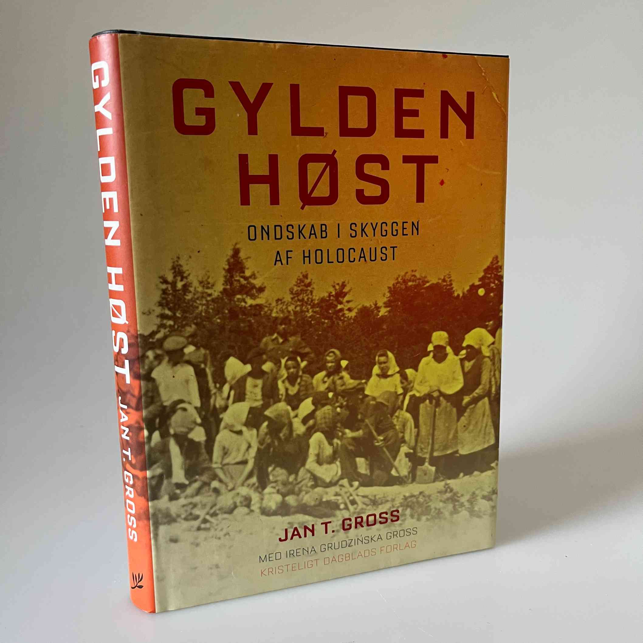 Jan T. Gross: Gylden høst - ondskab i skyggen af holocaust | Køb brugt ...