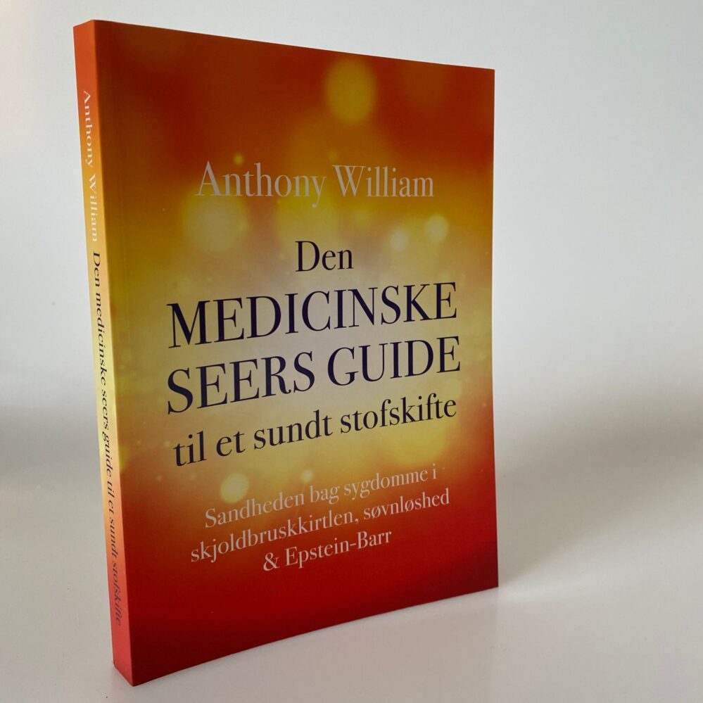 Anthony William: Den medicinske seers guide til et sundt stofskifte ...