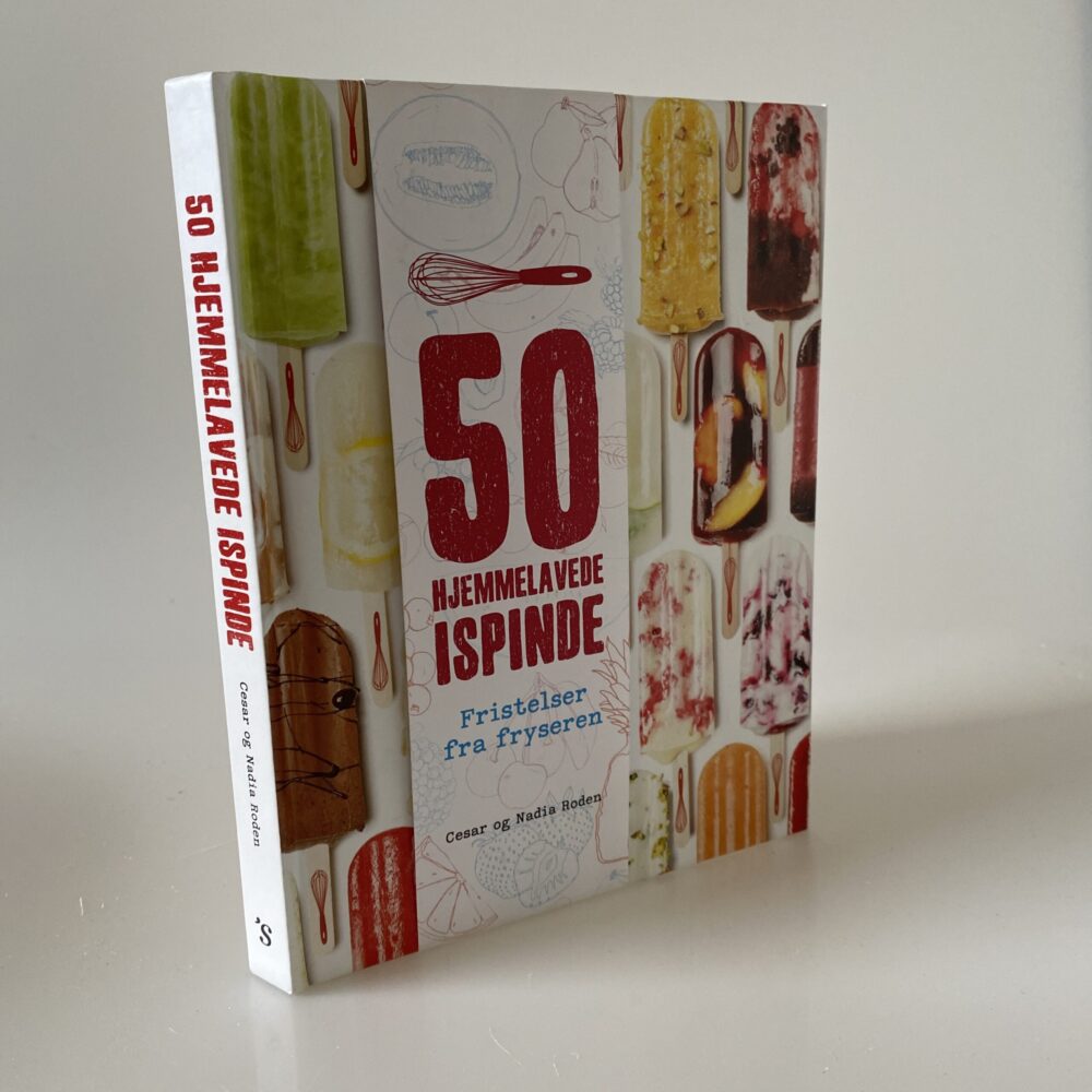 Nadia Roden: 50 hjemmelavede ispinde - fristelser fra fryseren | Køb ...