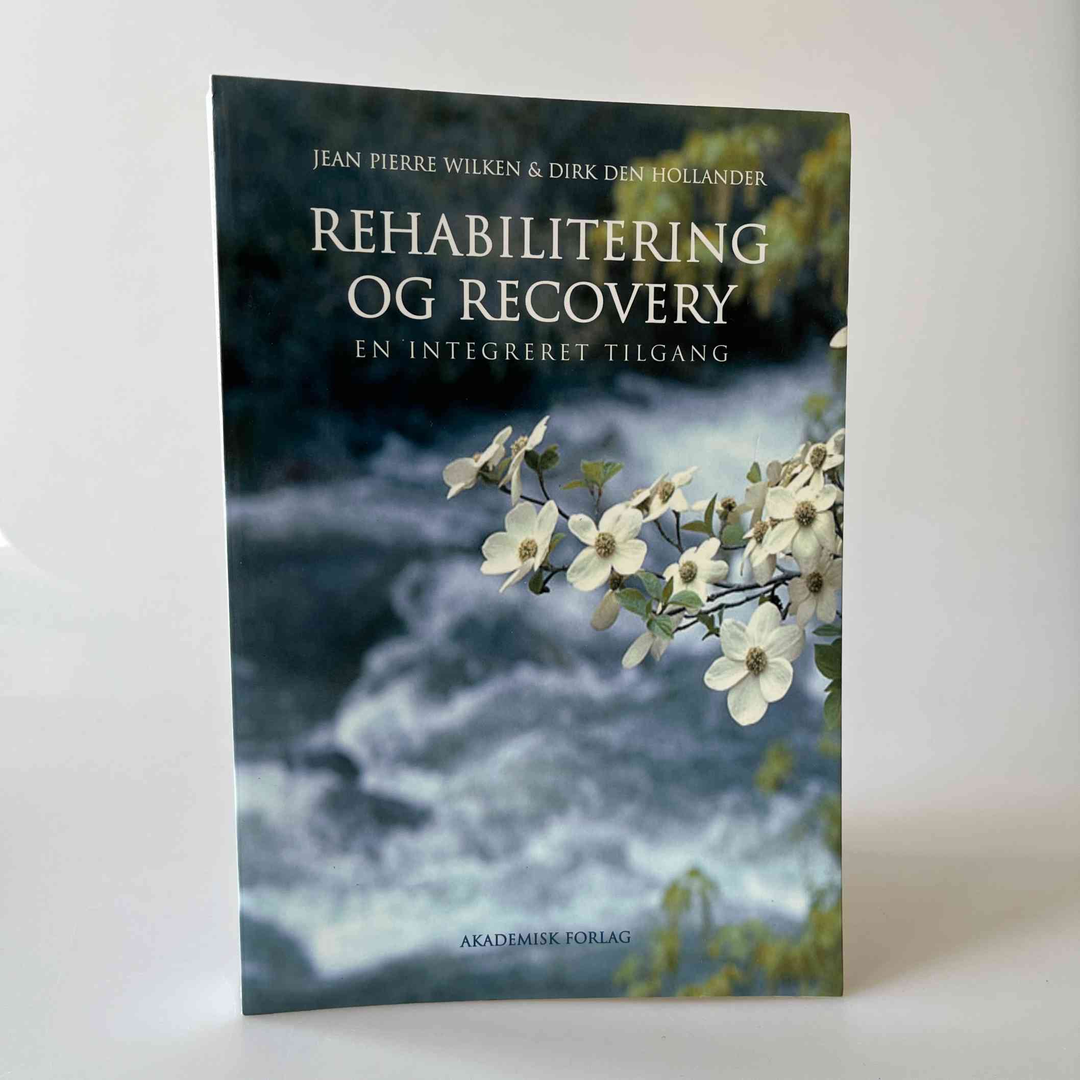 Jean Pierre Wilken og Dirk Den Hollander: Rehabilitering og Recovery ...
