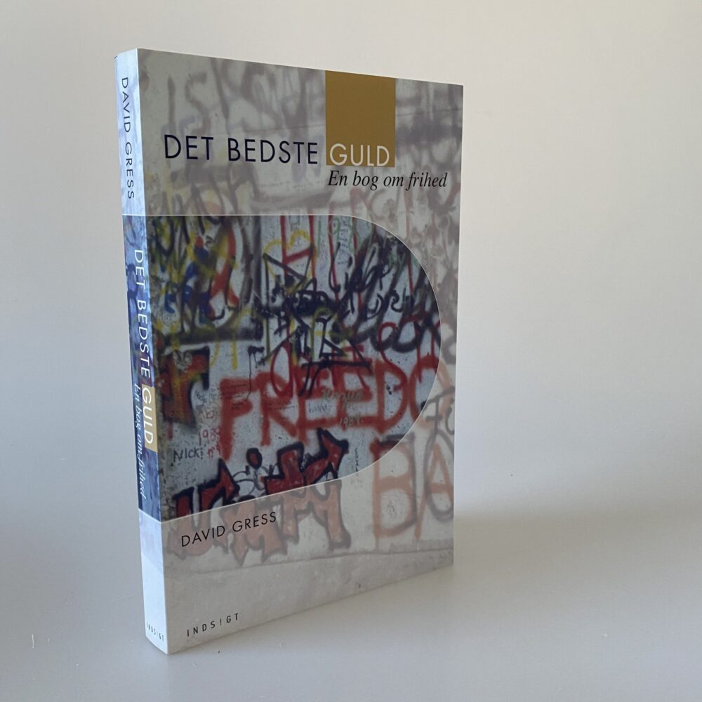 David Gress: Det bedste guld - en bog om frihed | Køb brugt her ...