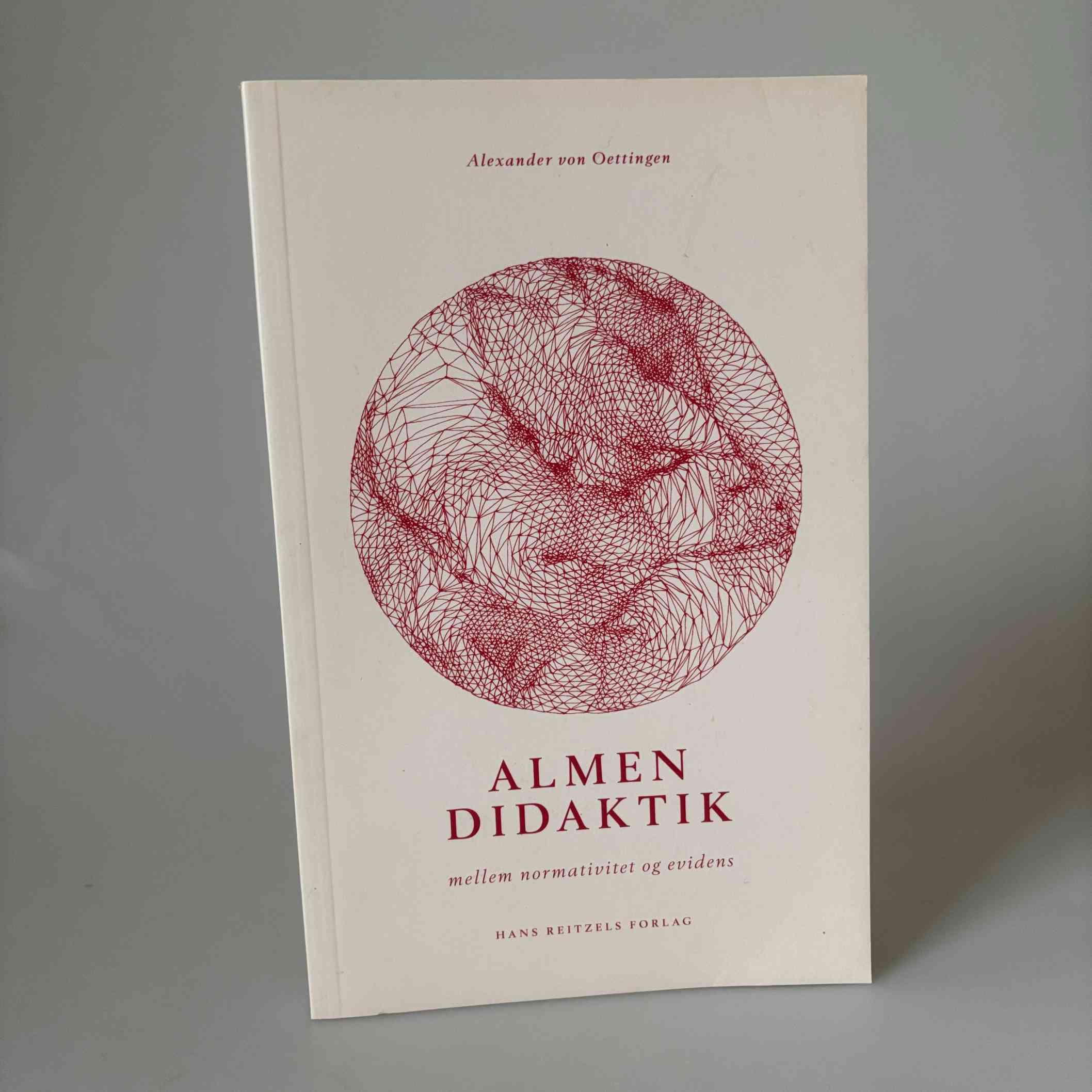 Alexander von Oettingen: Almen didaktik - mellem normativitet og evidens | Køb brugt her ...