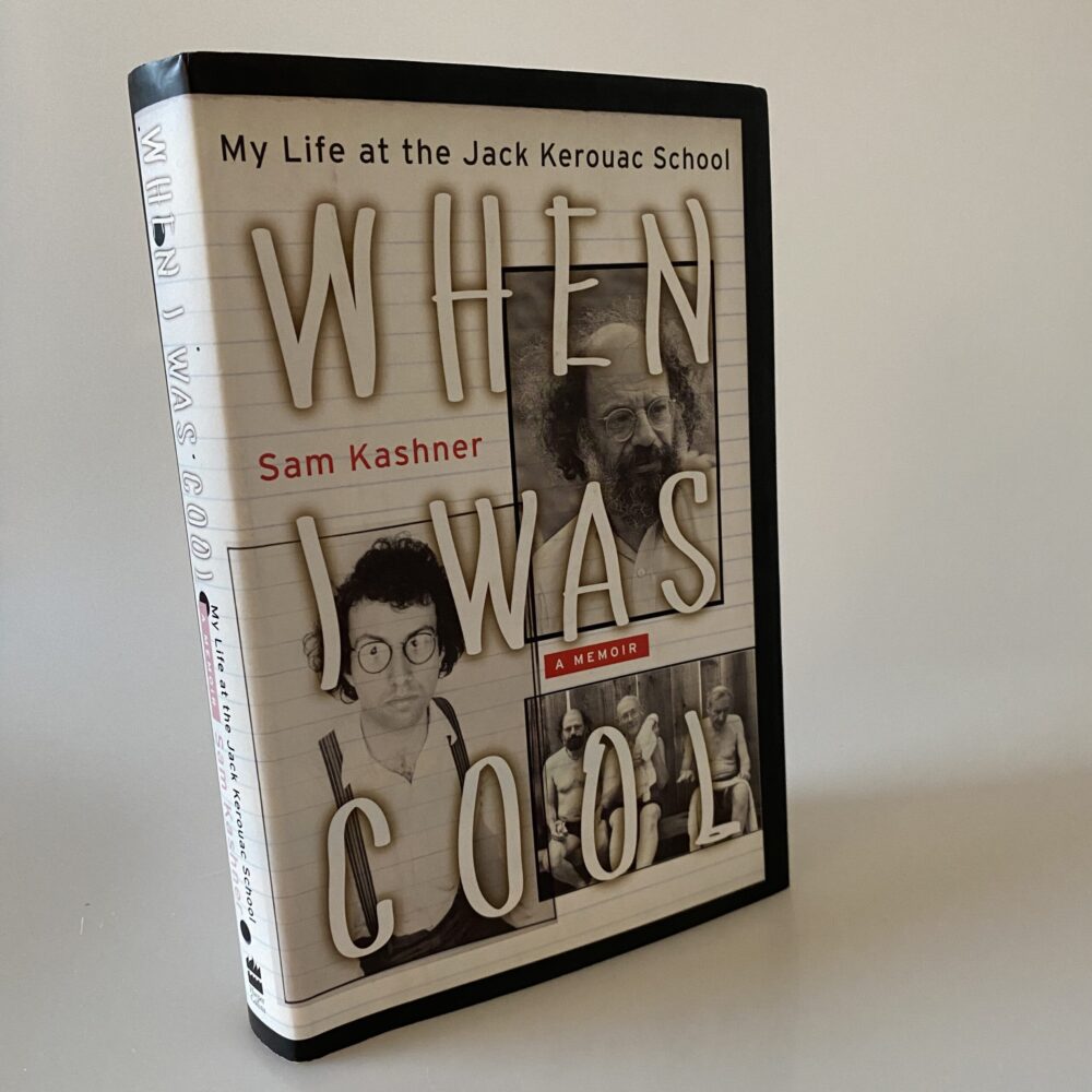 Sam Kashner: When I was cool - My life at the Jack Kerouac School | Køb ...