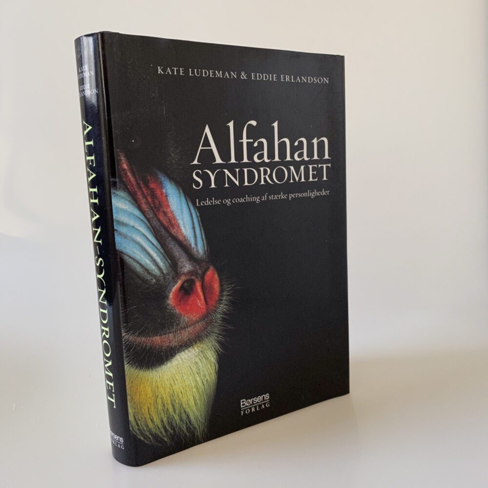 Kate Ludeman og Eddie Erlandson: Alfahan-syndromet - Ledelse og ...