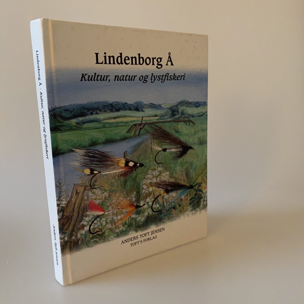 Anders Toft Jensen: Lindenborg Å - kultur, natur og lystfiskeri | Køb ...