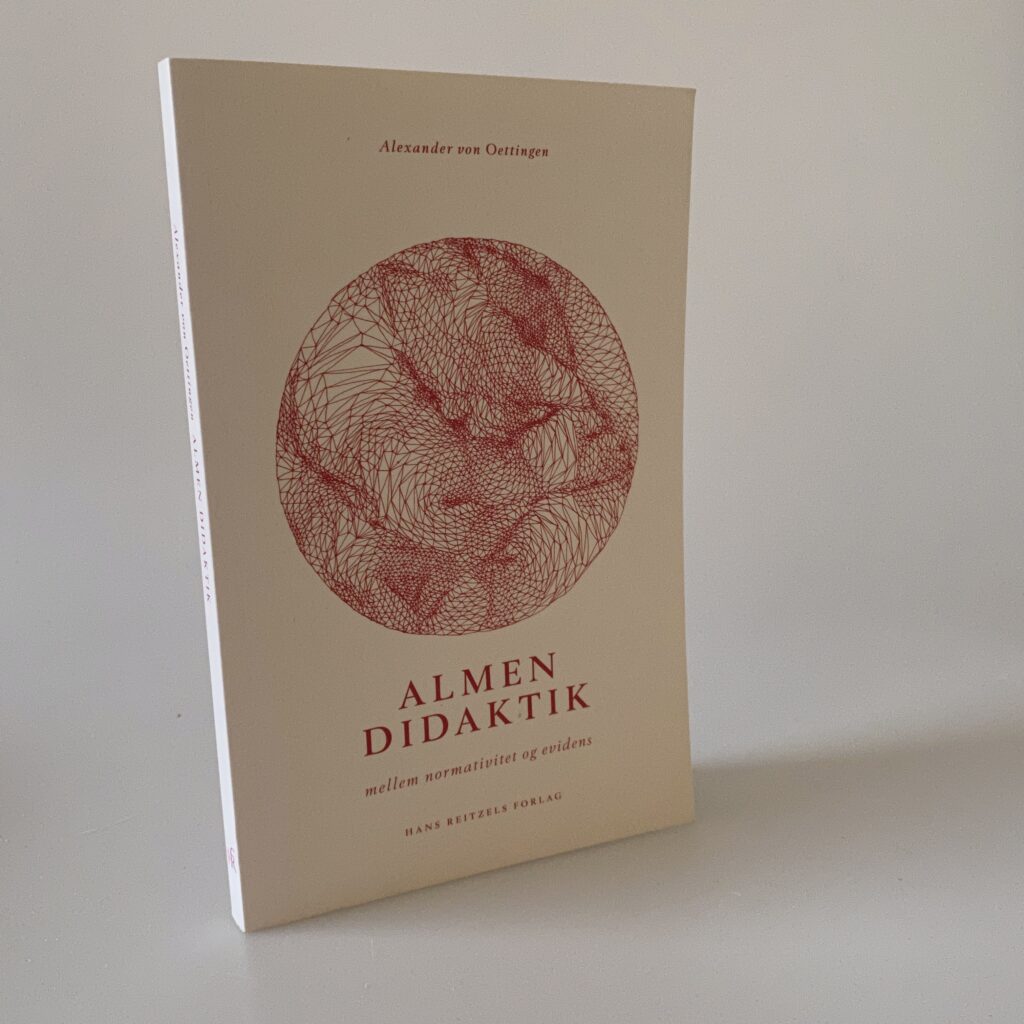 Alexander von Oettingen: Almen didaktik - mellem normativitet og evidens | Køb brugt her ...