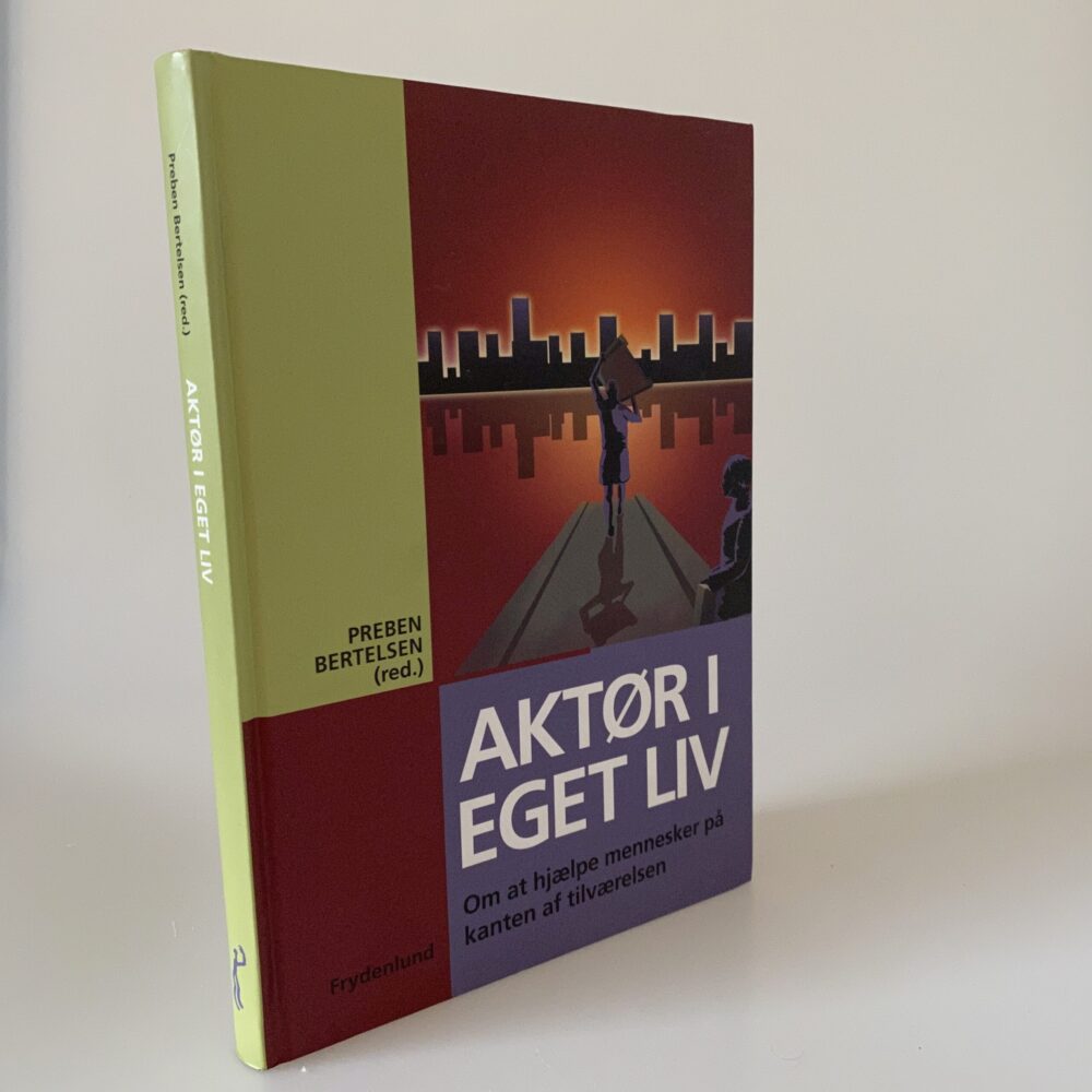 Preben Bertelsen (red.): Aktør i eget liv | Køb brugt her - BogGaragen.dk