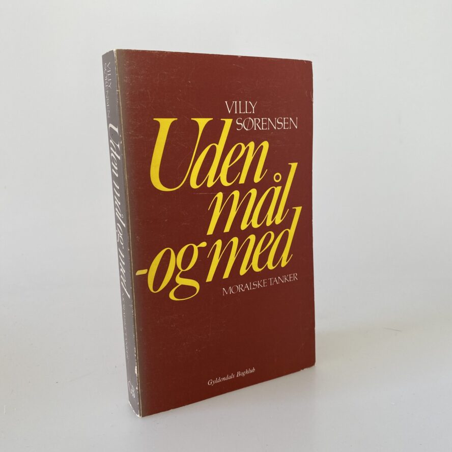 Villy Sørensen: Uden mål og med - moralske tanker | Køb brugt her ...