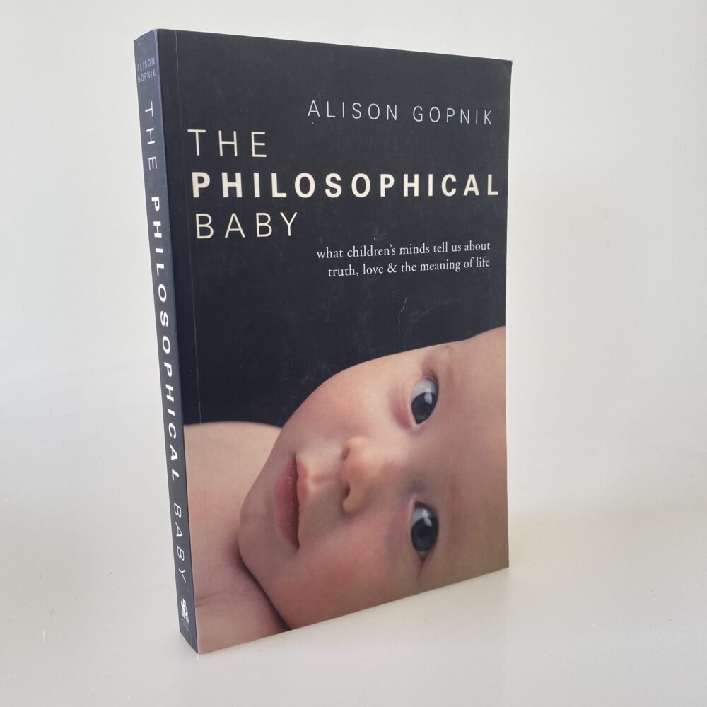 Alison Gopnik: The Philosophical Baby. What Children's Minds Tell Us ...