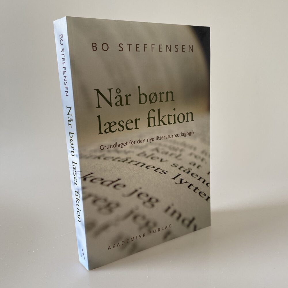 Bo Steffensen: Når børn læser fiktion - grundlaget for den nye ...