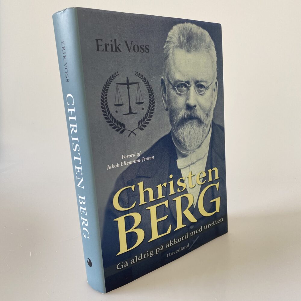 Erik Voss: Christen Berg - gå aldrig på akkord med uretten | Køb brugt ...