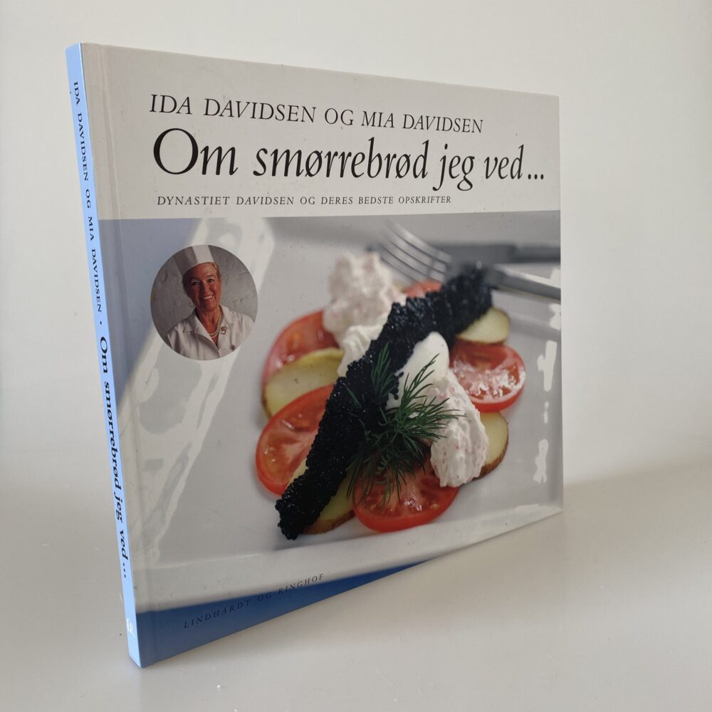 Ida Davidsen: Om smørrebrød jeg ved - dynastiet Davidsen og deres ...