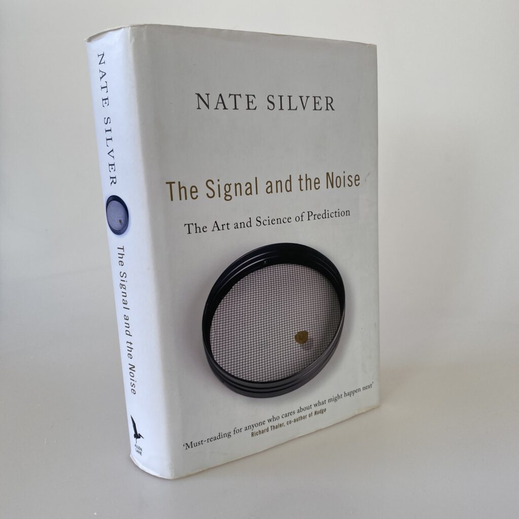 Nate Silver: The Signal and the Noise - The Art and Science of ...