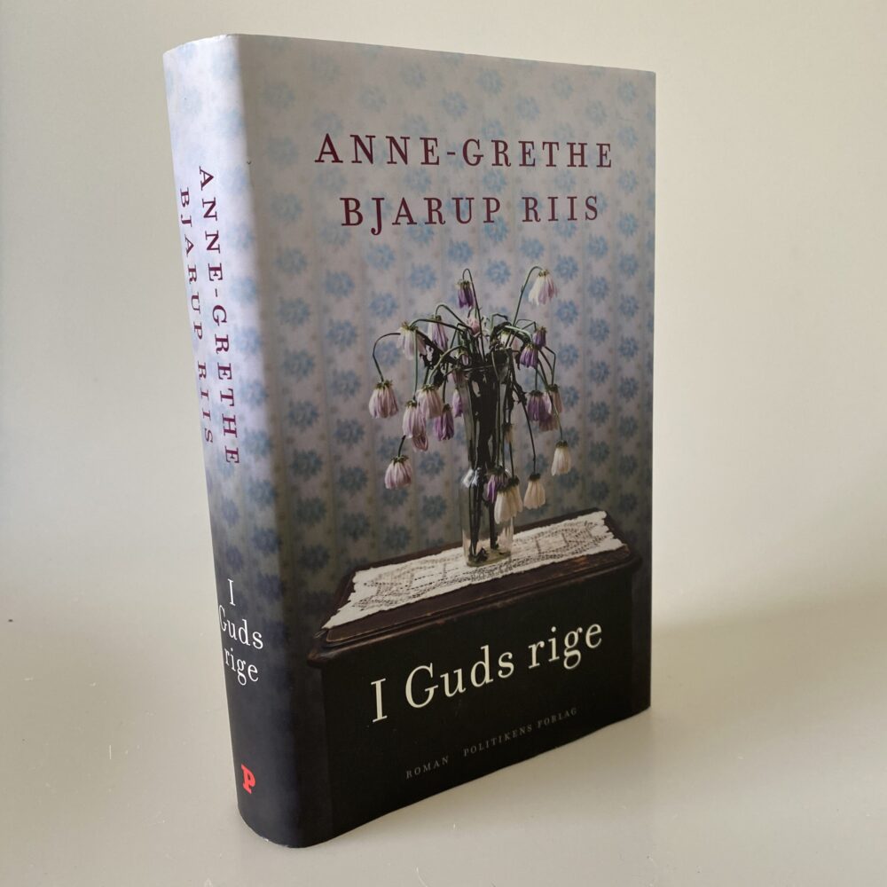 Anne-Grethe Bjarup Riis: I Guds rige | Køb brugt her - BogGaragen.dk