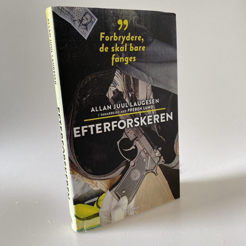 Preben Lund og Allan Juul Laugesen: Efterforskeren - »Forbrydere, de ...