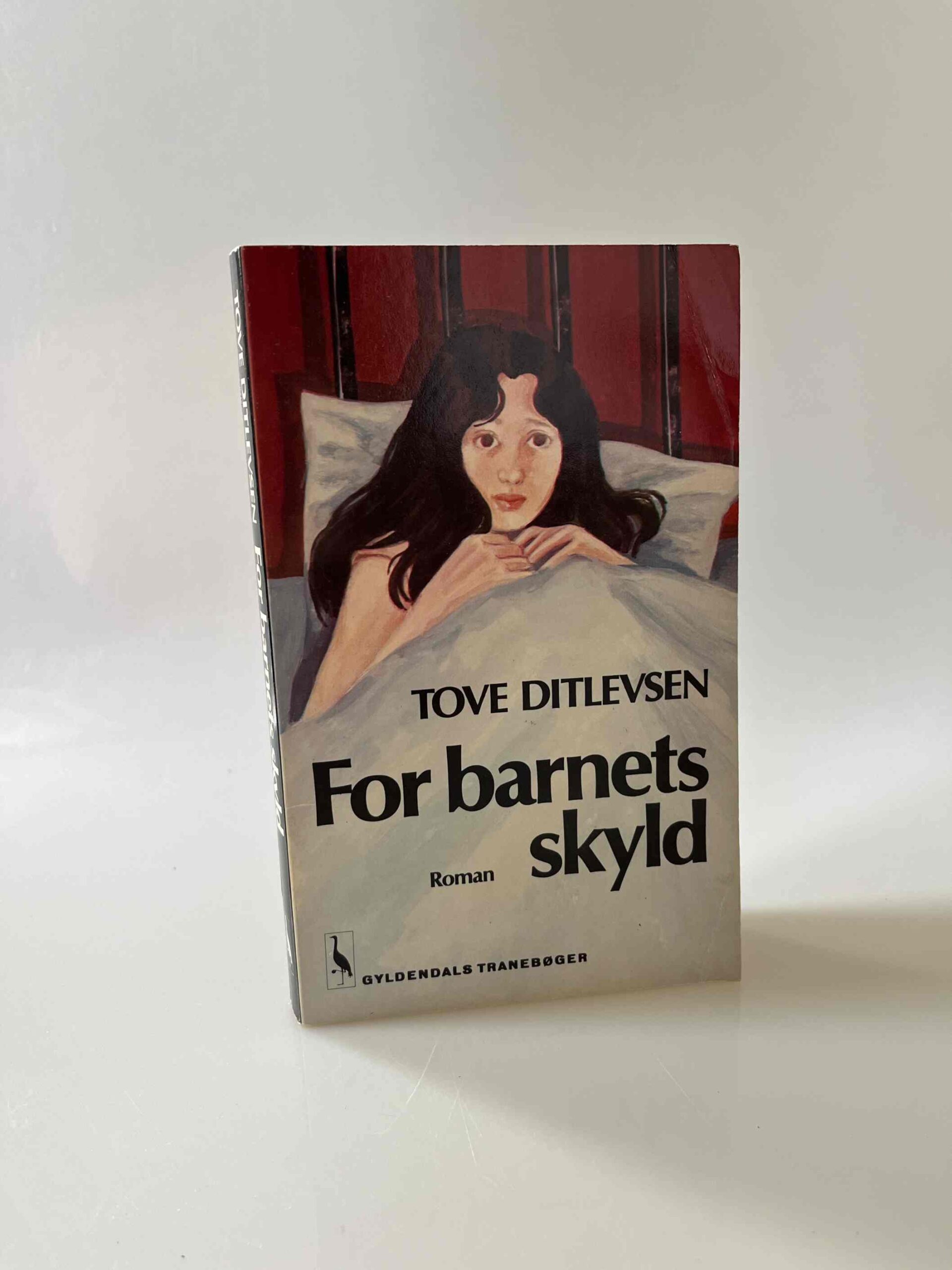 Tove Ditlevsen: For barnets skyld | Køb brugt her - BogGaragen.dk Tove Ditlevsen: For barnets skyld | Køb brugt her - BogGaragen.dk