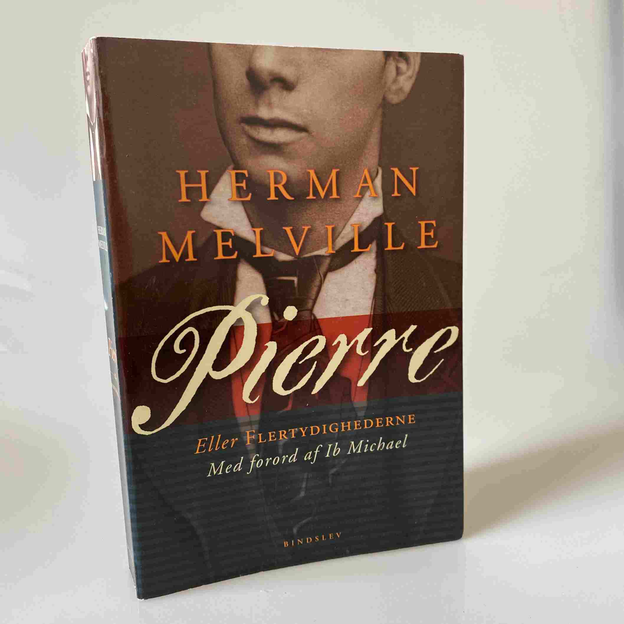 Herman Melville: Pierre eller Flertydighederne | Køb brugt her ...