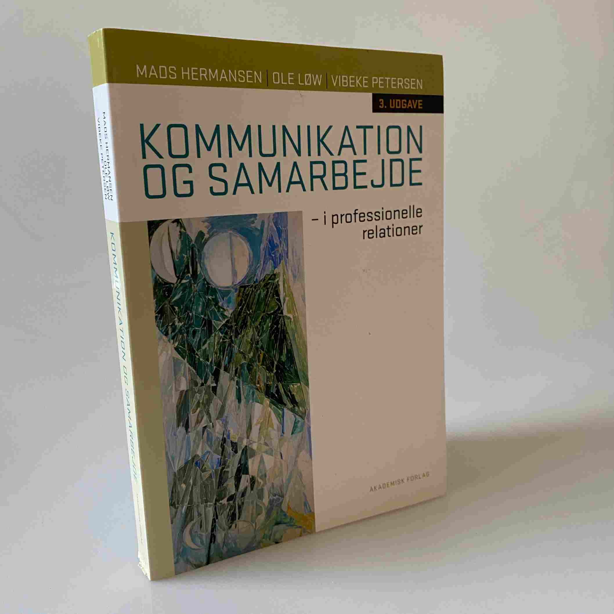 Vibeke Petersen, Mads Hermansen og Ole Løw: Kommunikation og samarbejde ...