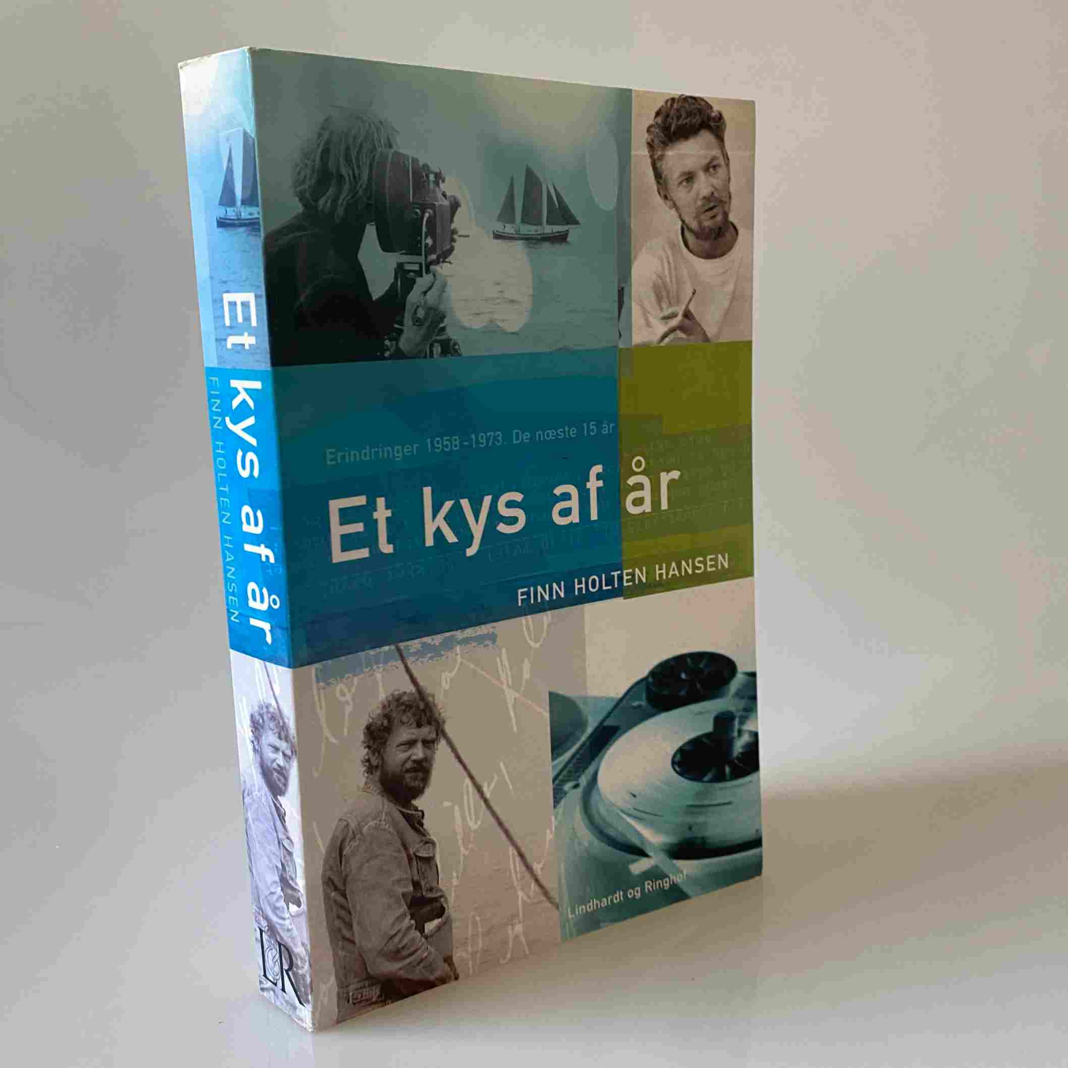 Finn Holten Hansen: Et kys af år - erindringer 1958-1973 | Køb brugt ...