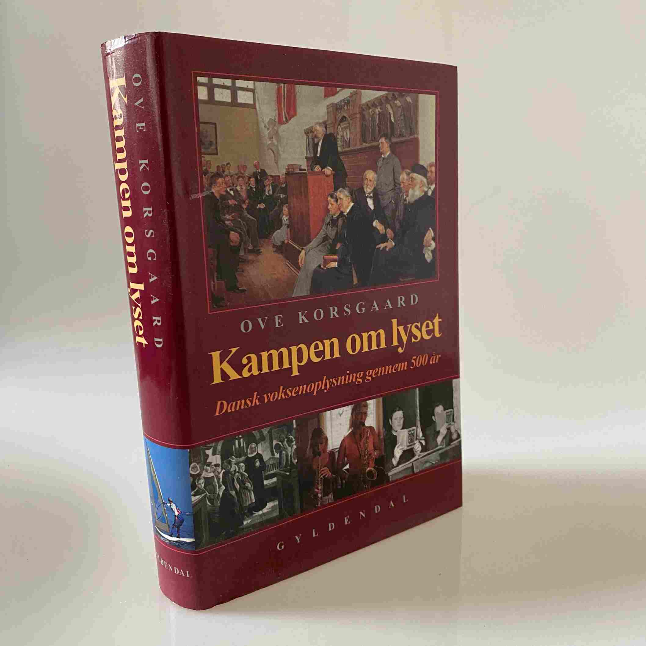 Ove Korsgaard: Kampen om lyset - dansk voksenoplysning gennem 500 år ...