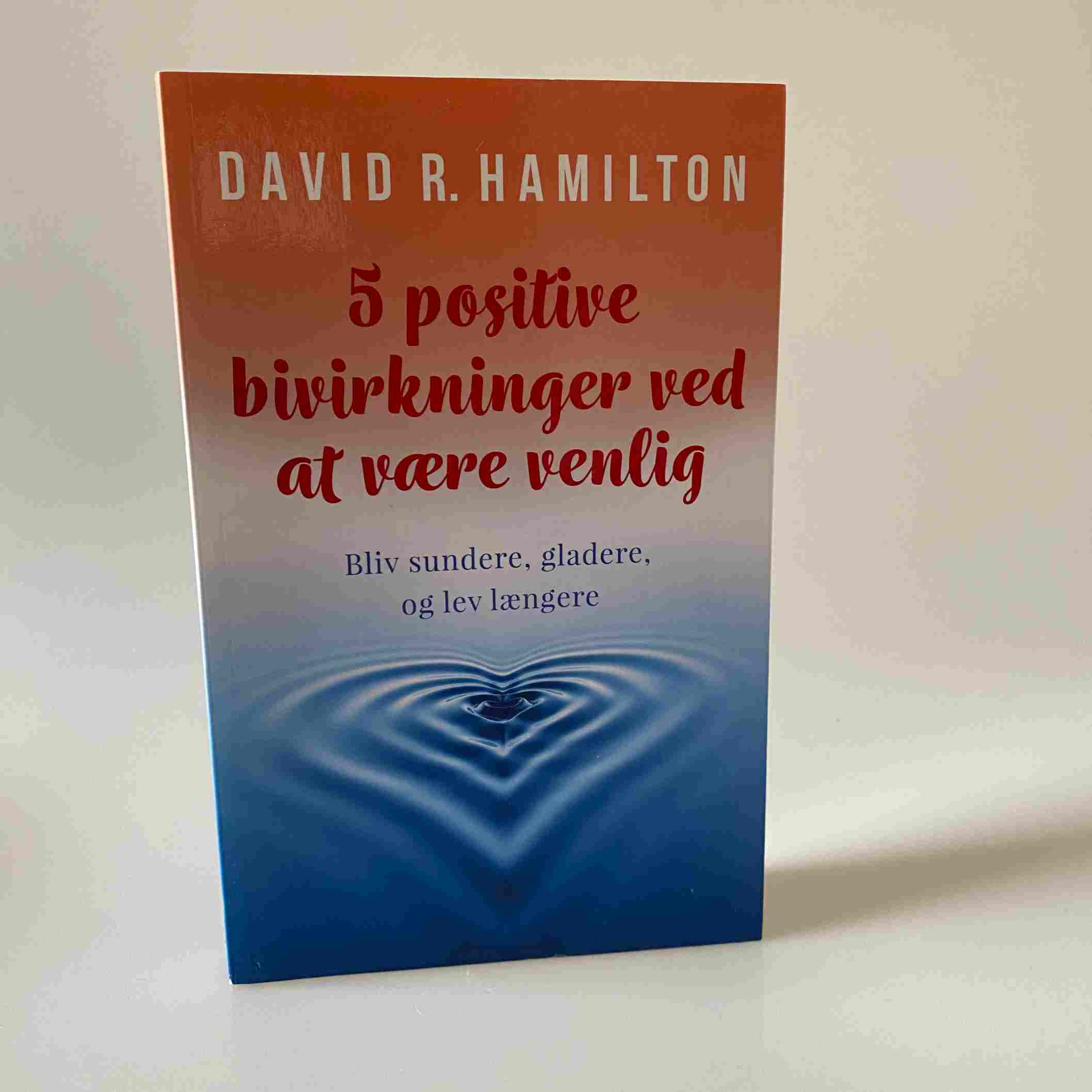 David Hamilton: 5 positive bivirkninger ved at være venlig - bliv ...