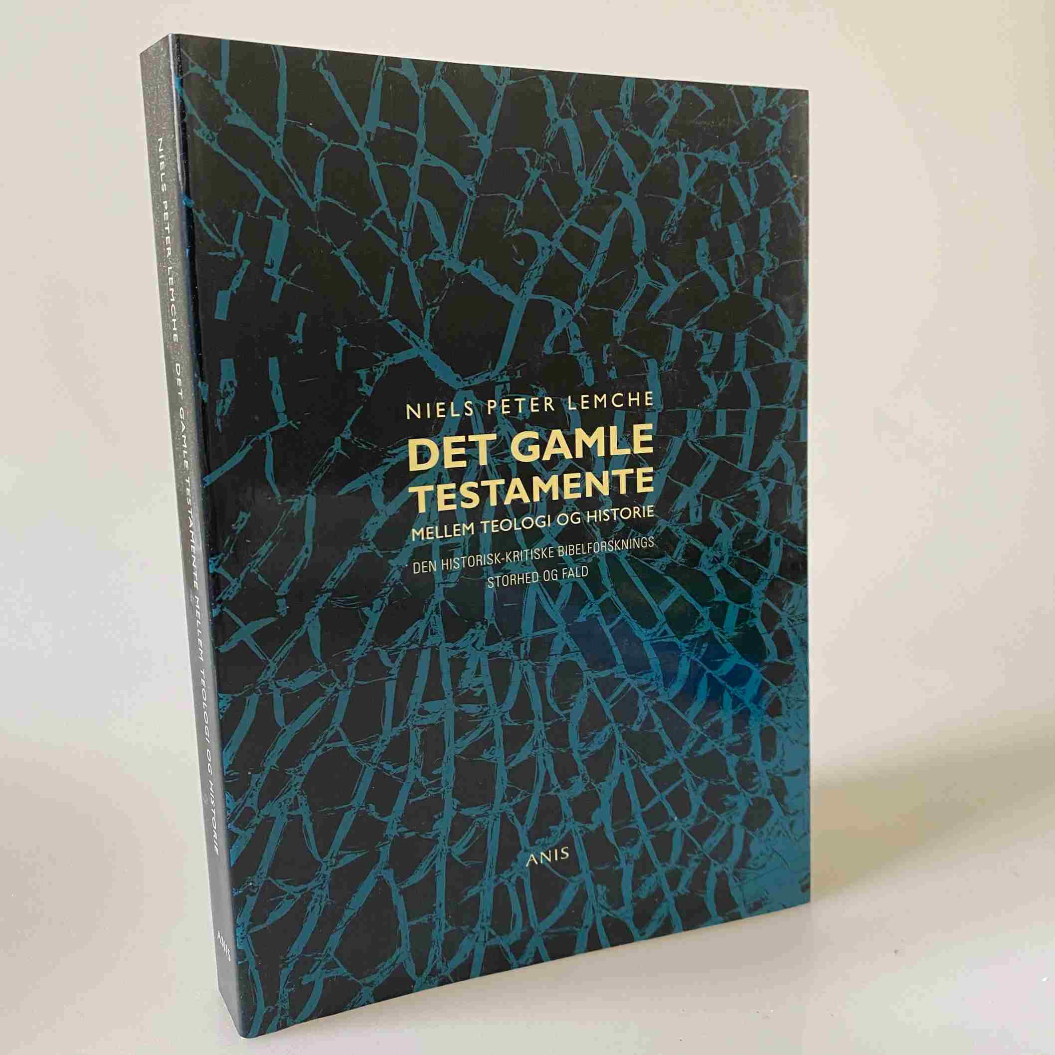 Niels Peter Lemche: Det Gamle Testamente mellem teologi og historie ...