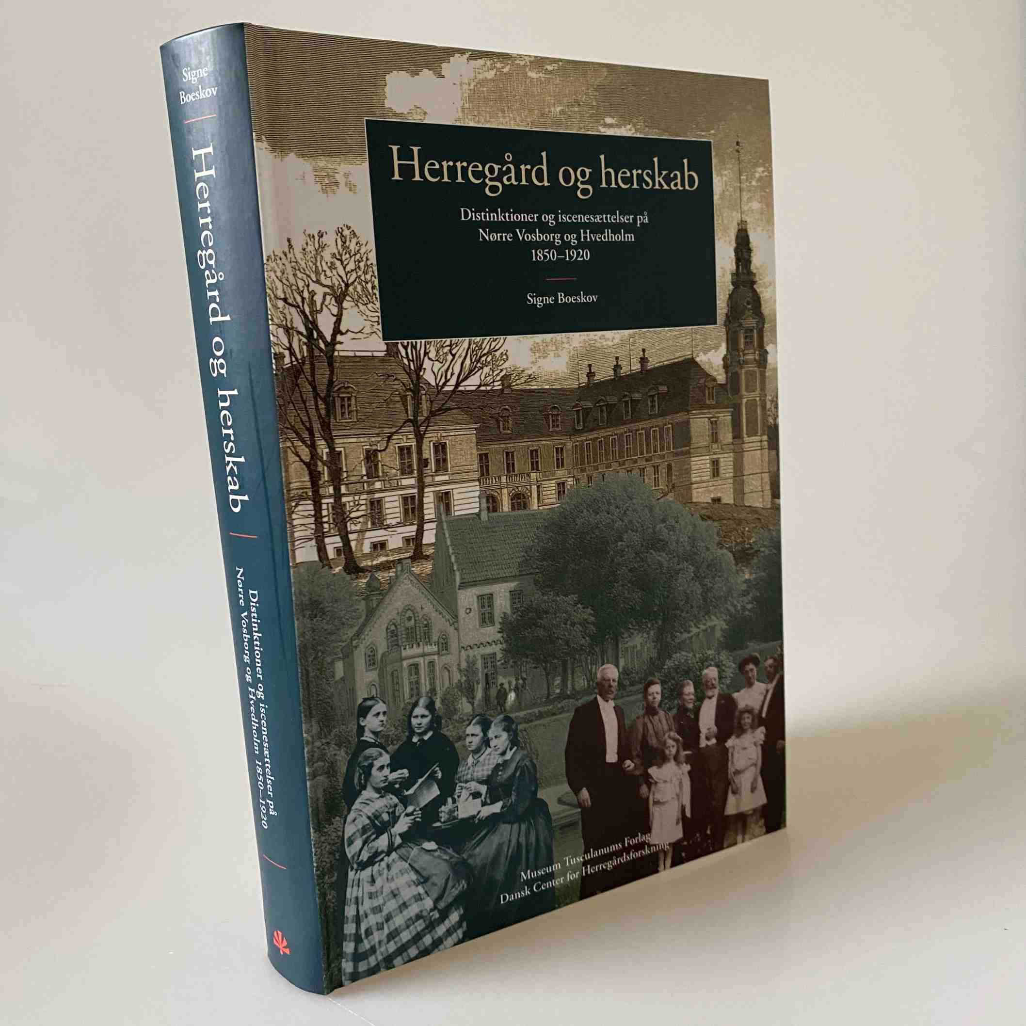 Signe Boeskov: Herregård og herskab - distinktioner og iscenesættelser ...