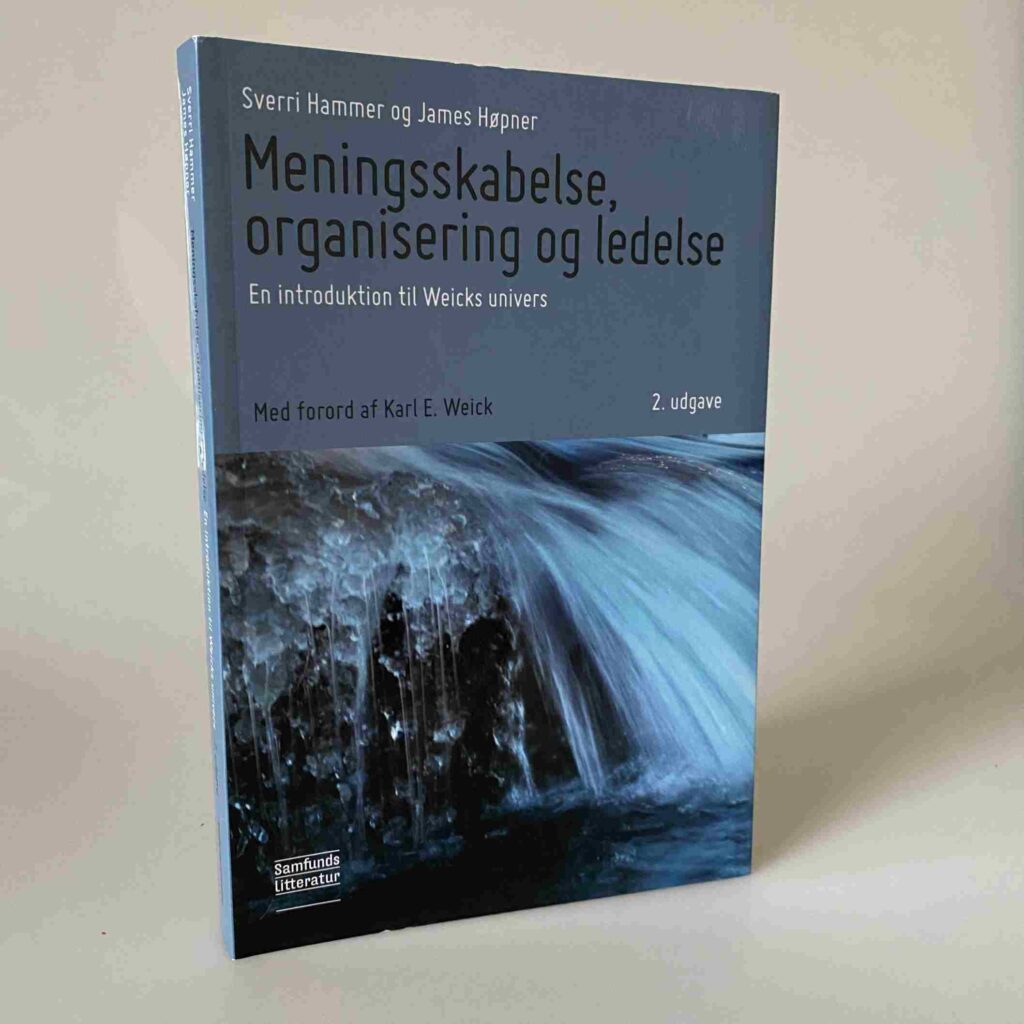 Sverri Hammer og James Høpner: Meningsskabelse, organisering og ledelse - en introduktion til ...