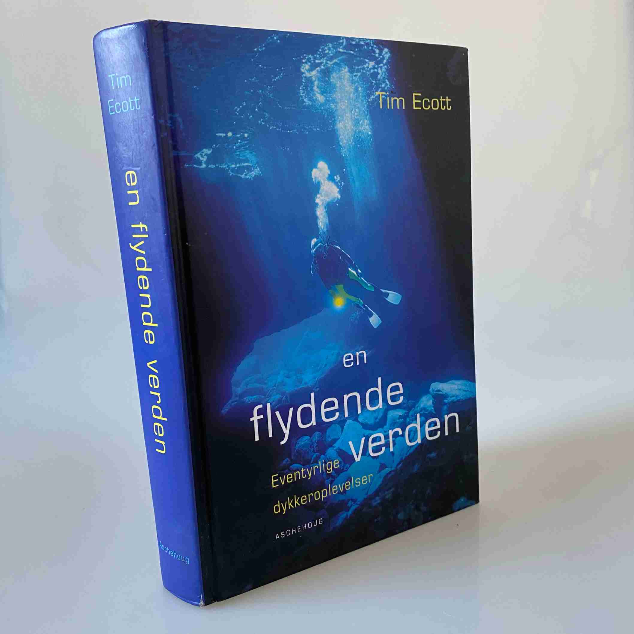 Tim Ecott: En flydende verden - eventyrlige dykkeroplevelser | Køb ...