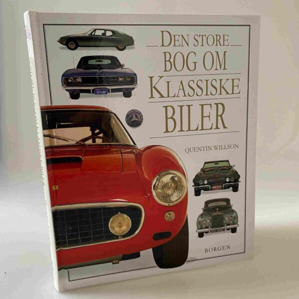 Quentin Willson: Den store bog om klassiske biler | Køb brugt her - BogGaragen.dk