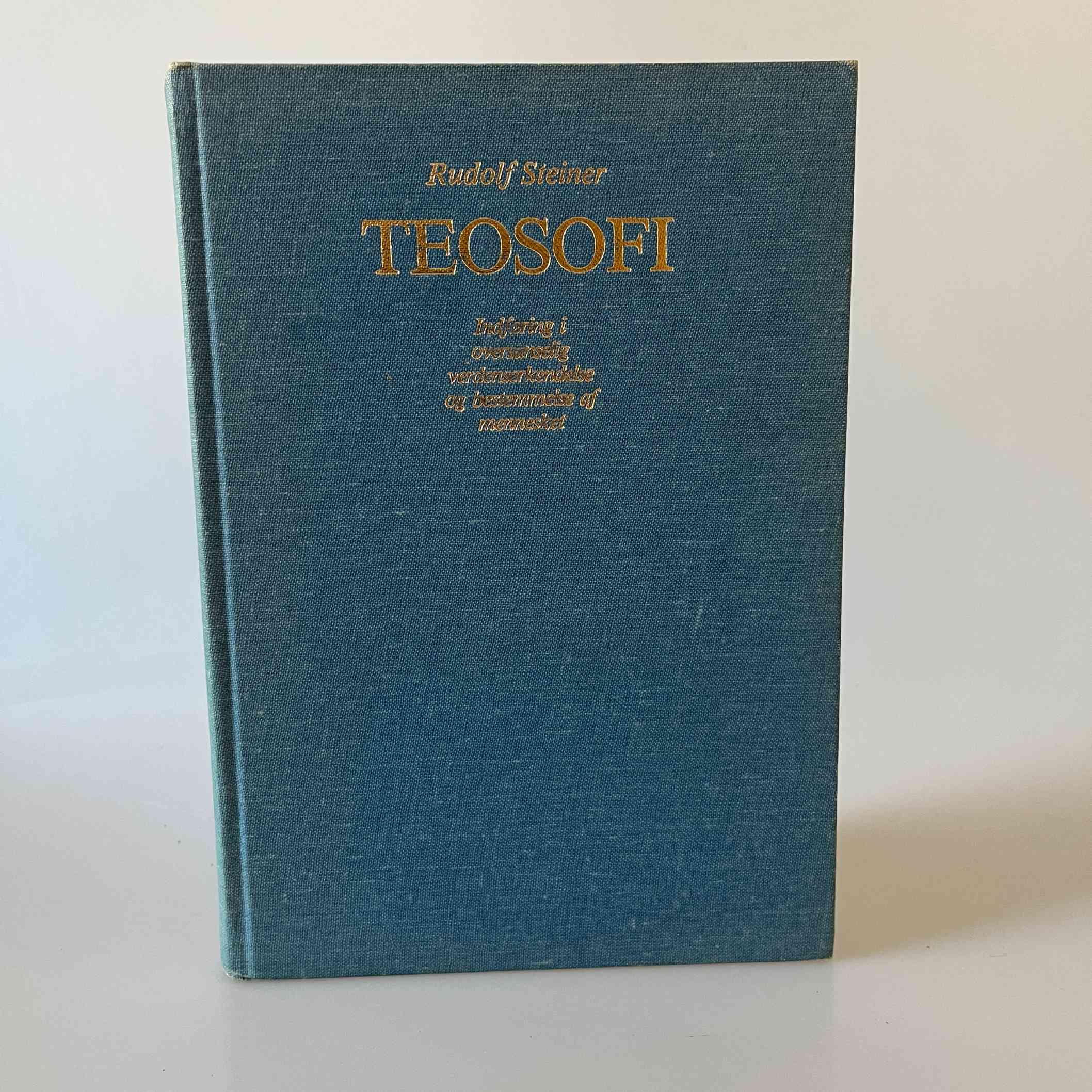 Rudolf Steiner: Teosofi - indføring i oversanselig erkendelse af verden ...