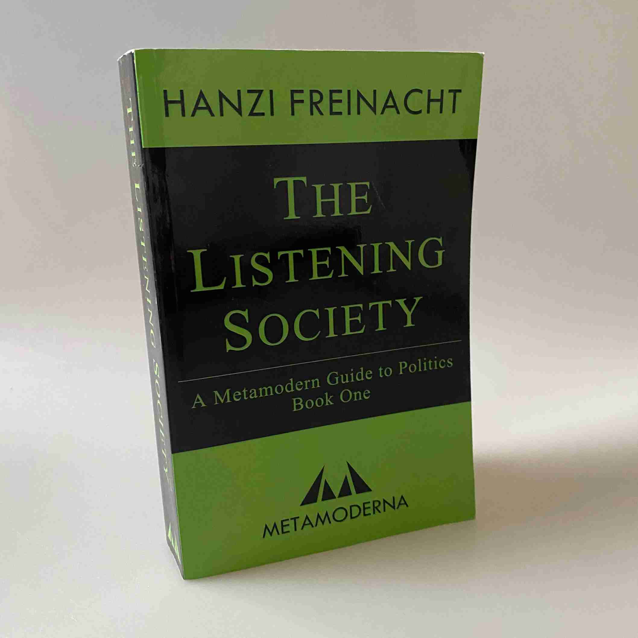 Hanzi Freinacht: The Listening Society - A Metamodern Guide to Politics ...