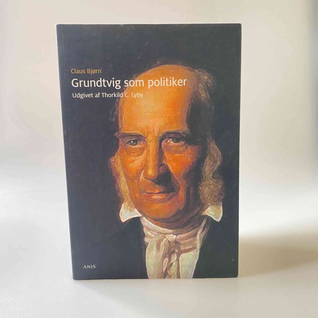 Claus Bjørn: Grundtvig som politiker | Køb brugt her - BogGaragen.dk