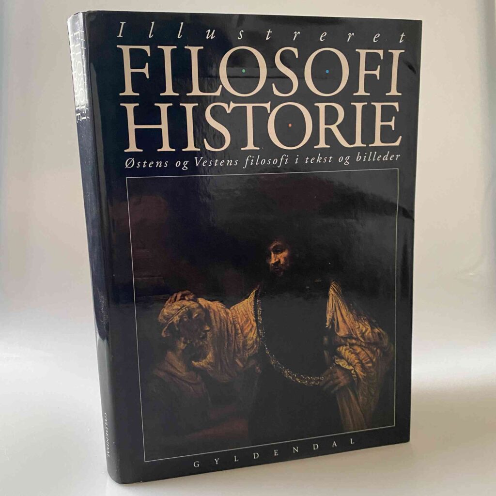 Illustreret filosofihistorie - Vestens og Østens filosofi i tekst og billeder | Køb brugt her ...