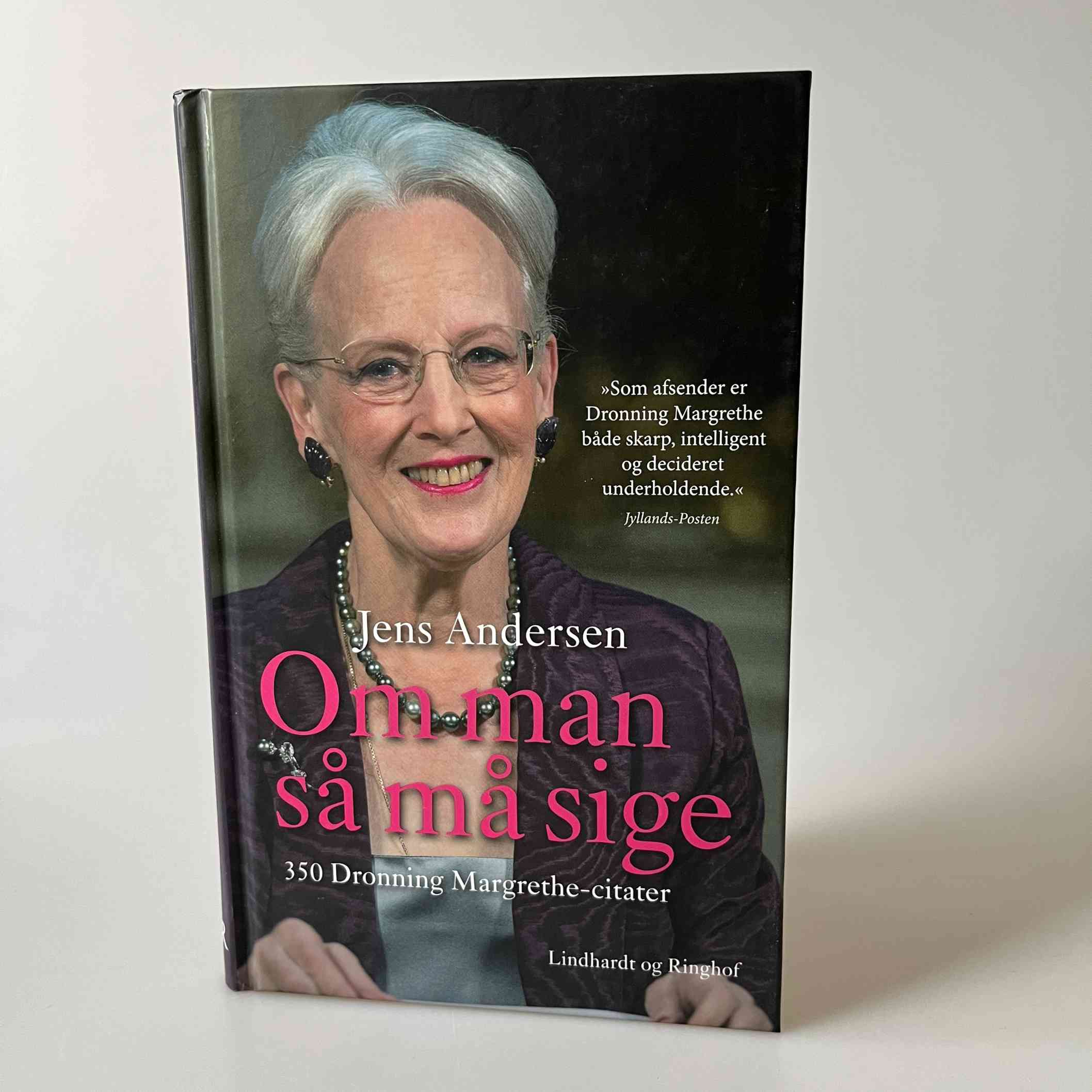 Jens Andersen: Om man så må sige - 350 Dronning Magrethe-citater | Køb brugt her - BogGaragen.dk