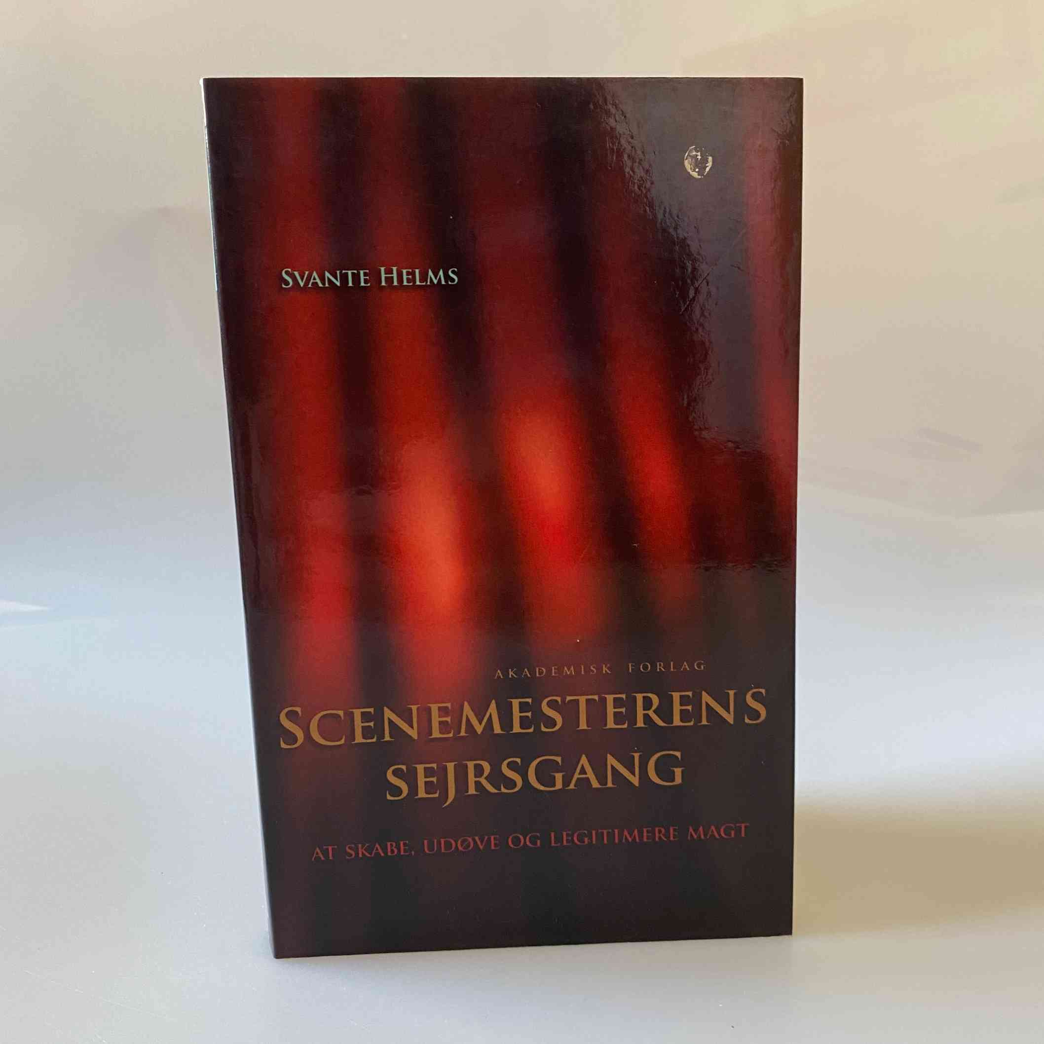 Svante Helms: Scenemesterens sejrsgang - at skabe, udøve og legitimere ...