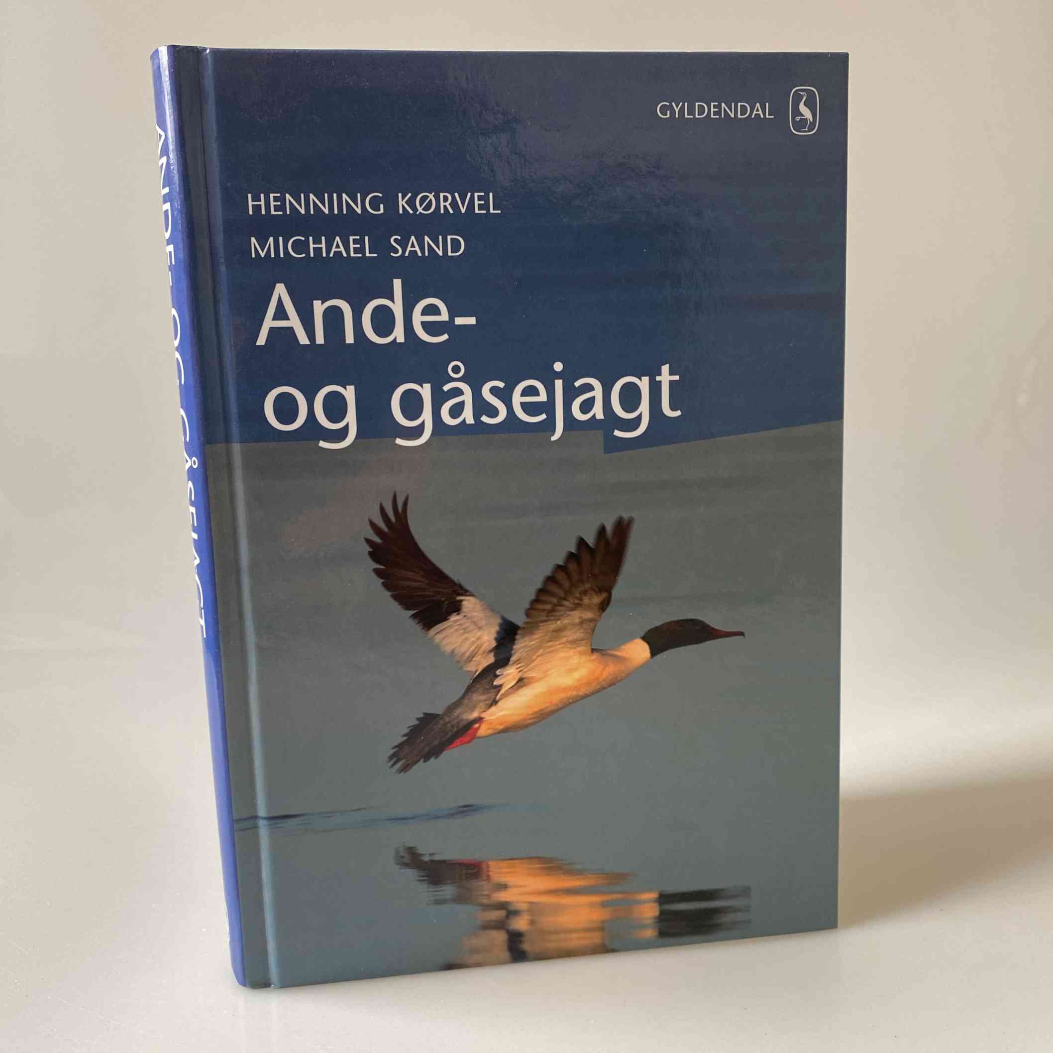 Henning Kørvel og Michael Sand: Ande- og gåsejagt | Køb brugt her ...