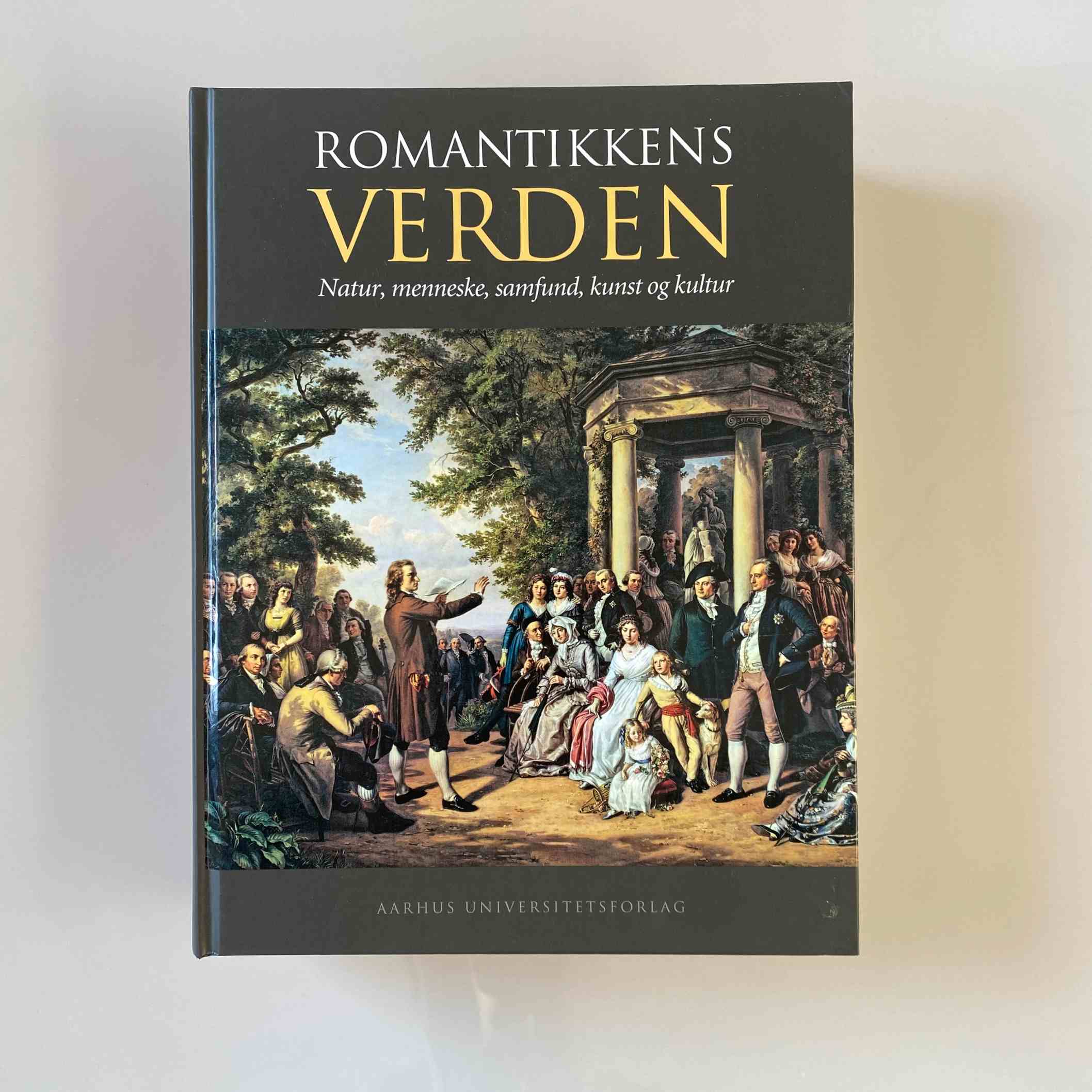 Ole Høiris og Thomas Ledet (red.): Romantikkens verden. Natur, menneske ...