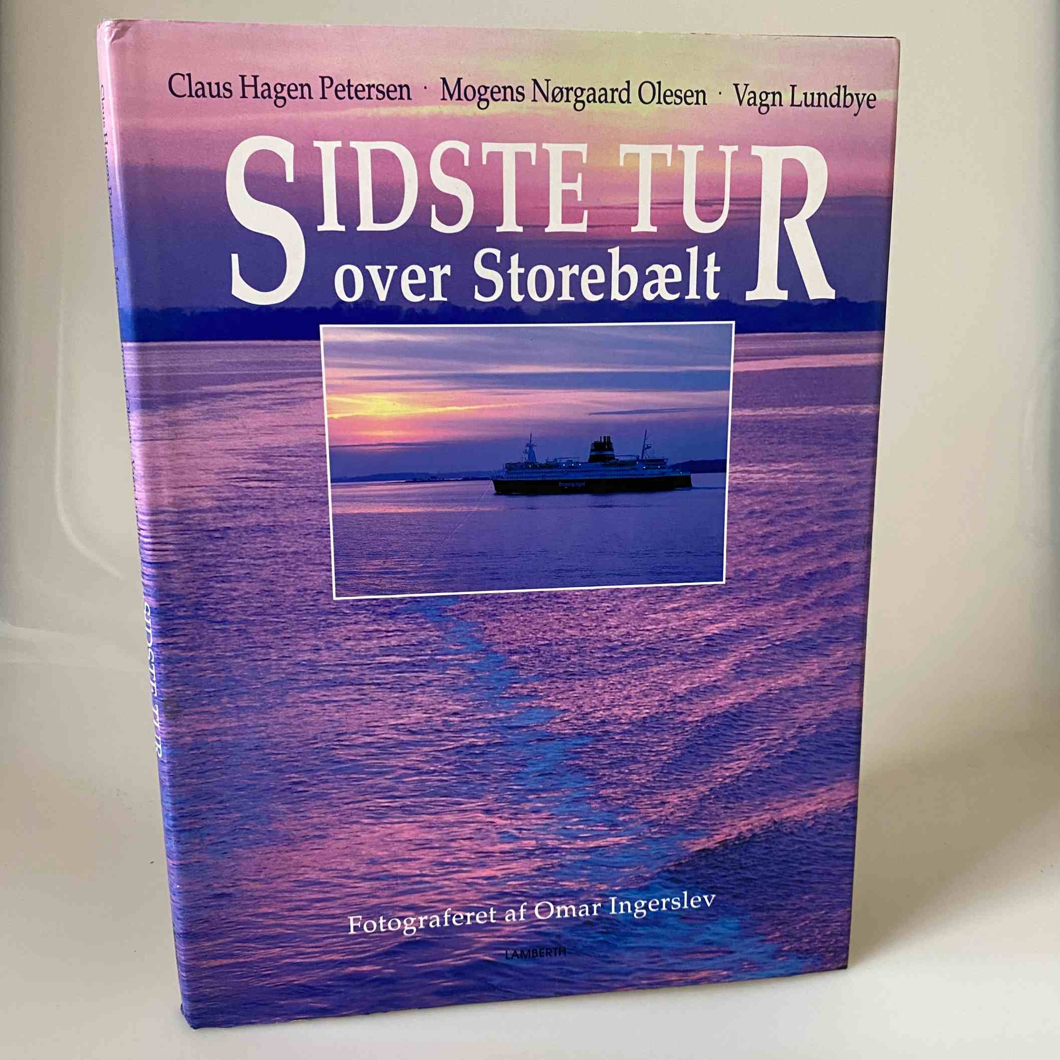 Claus Hagen Petersen og Mogens Nørgaard Olesen: Sidste tur over Storebælt | Køb brugt her ...