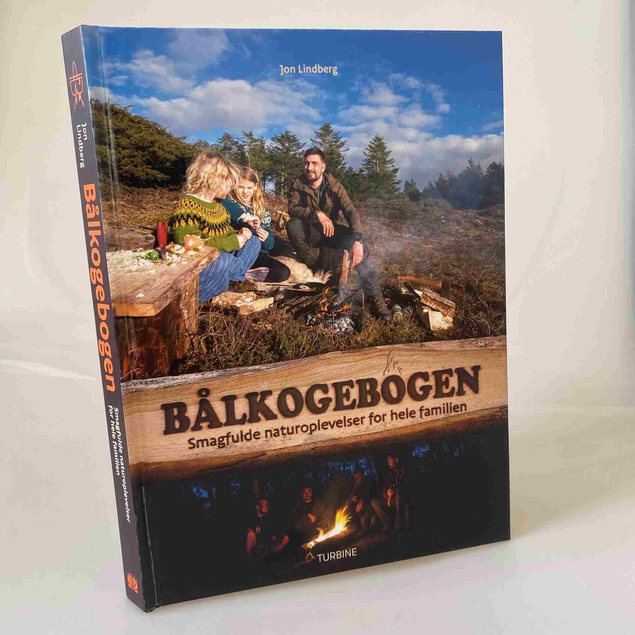 Jon Lindberg: Bålkogebogen - smagfulde naturoplevelser for hele ...