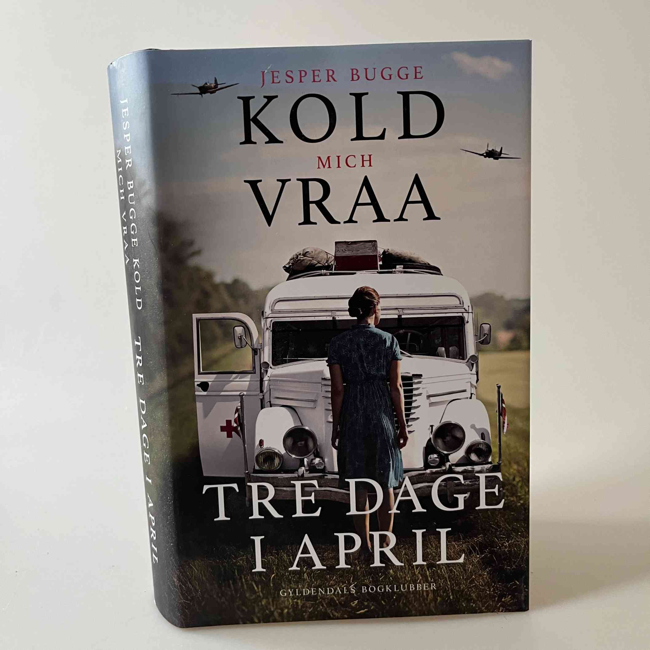 Mich Vraa og Jesper Bugge Kold: Tre dage i april | Køb brugt her - BogGaragen.dk