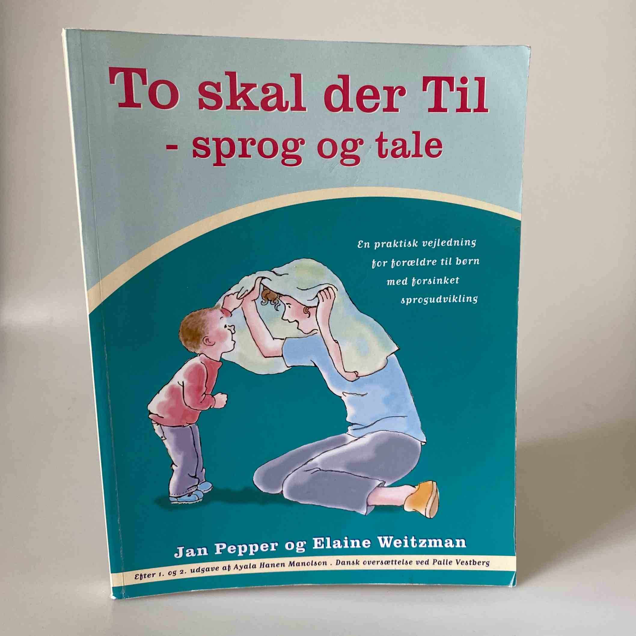 Jan Pepper og Elaine Weitzman: To skal der til - sprog og tale - en ...